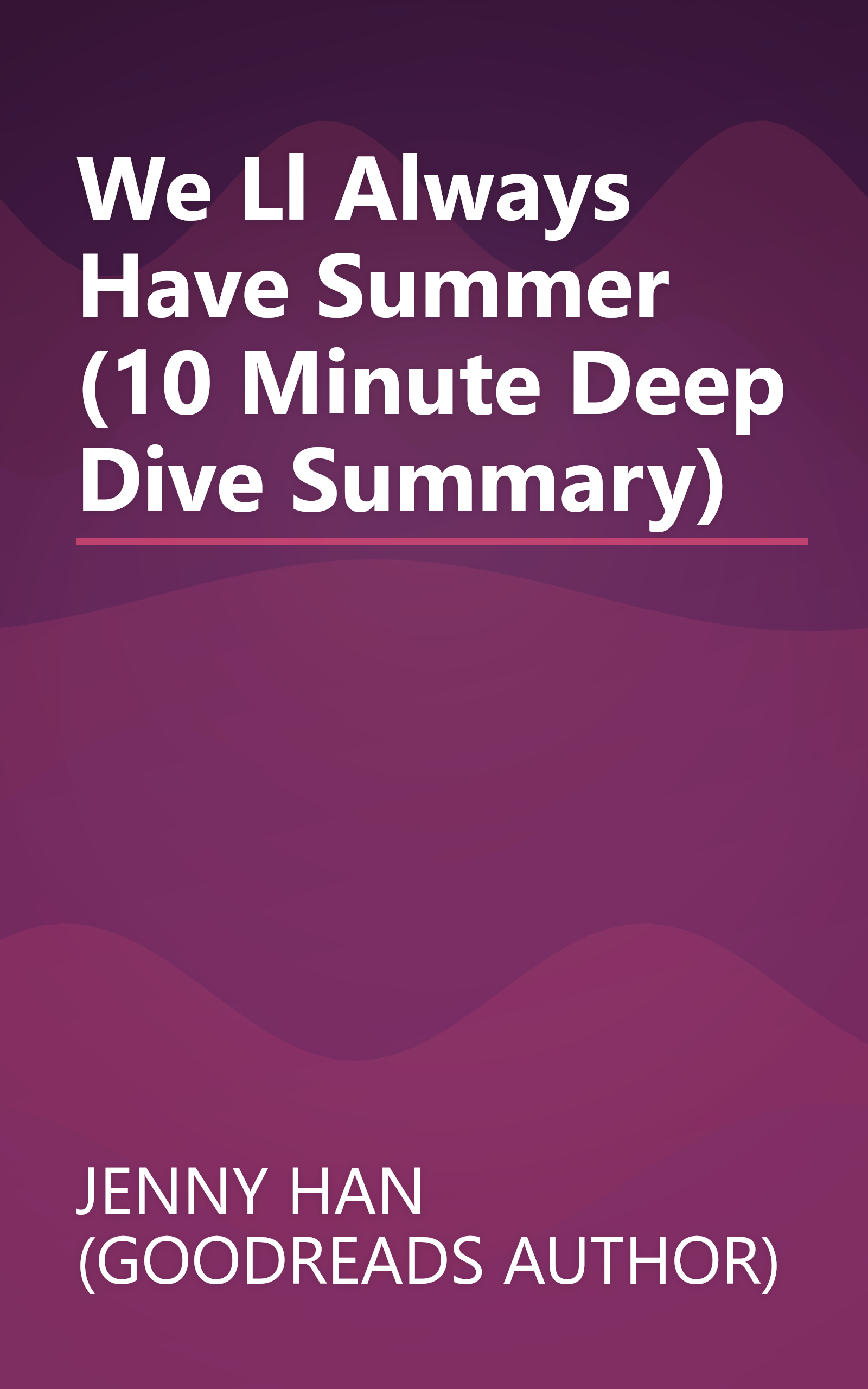 We Ll Always Have Summer (10 Minute   Deep Dive Summary) book cover