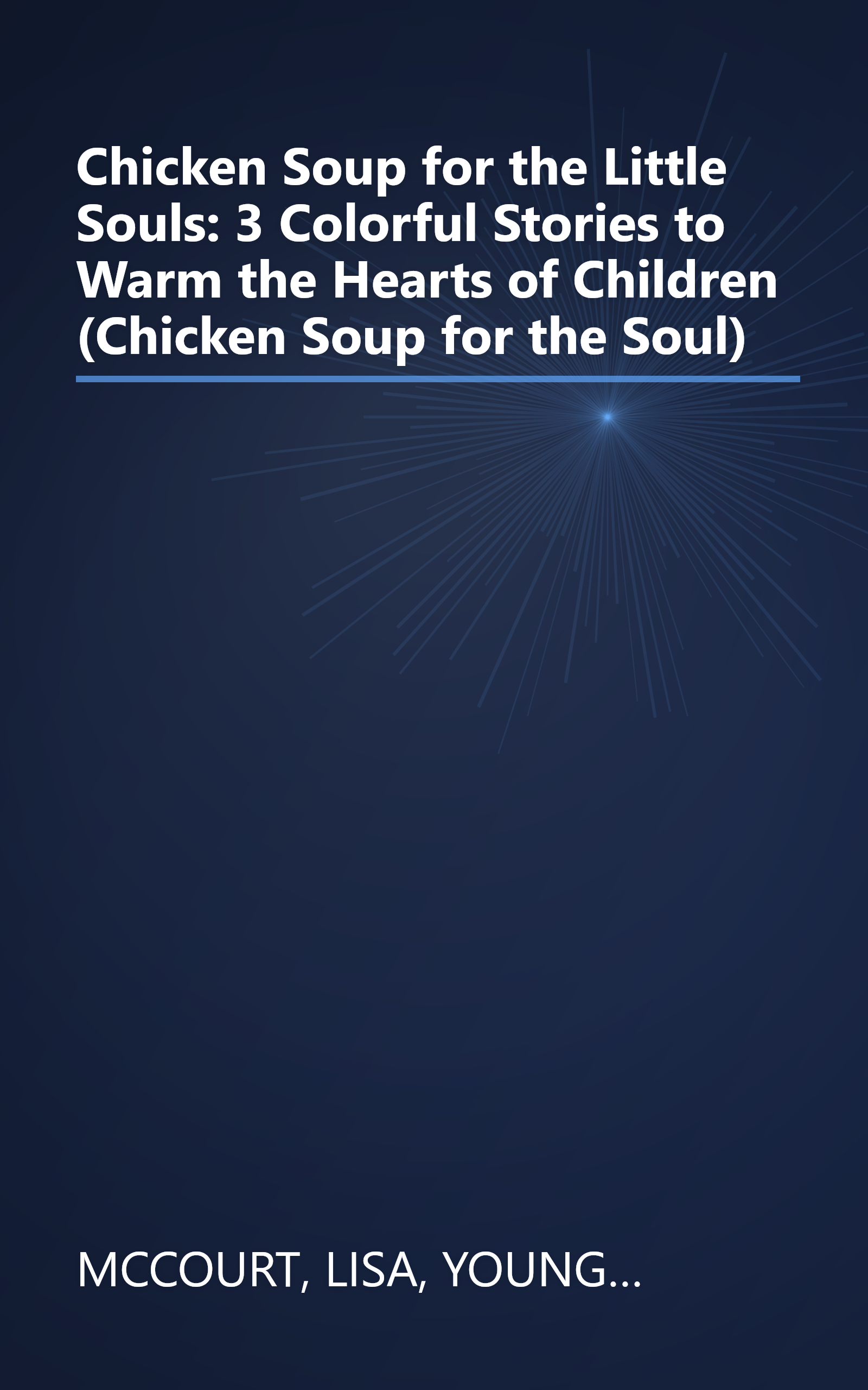 Chicken Soup for the Little Souls: 3 Colorful Stories to Warm the Hearts of Children (Chicken Soup for the Soul) book cover