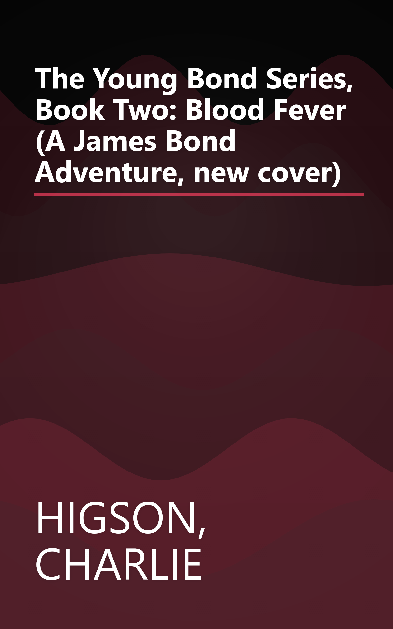 The Young Bond Series, Book Two: Blood Fever (A James Bond Adventure, new cover) book cover