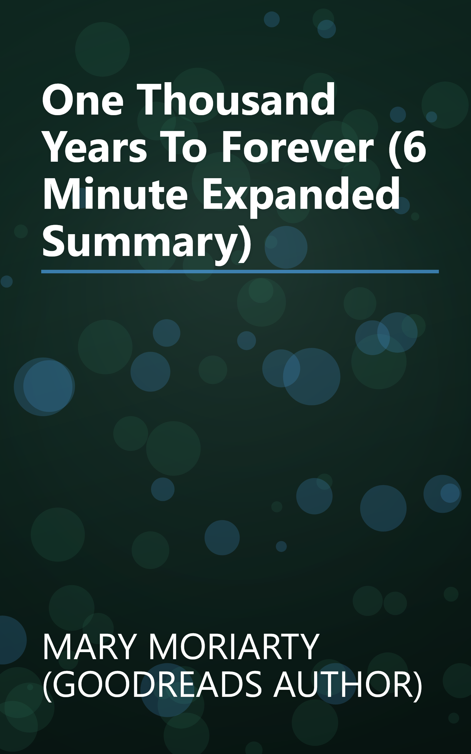 One Thousand Years To Forever (6 Minute   Expanded Summary) book cover