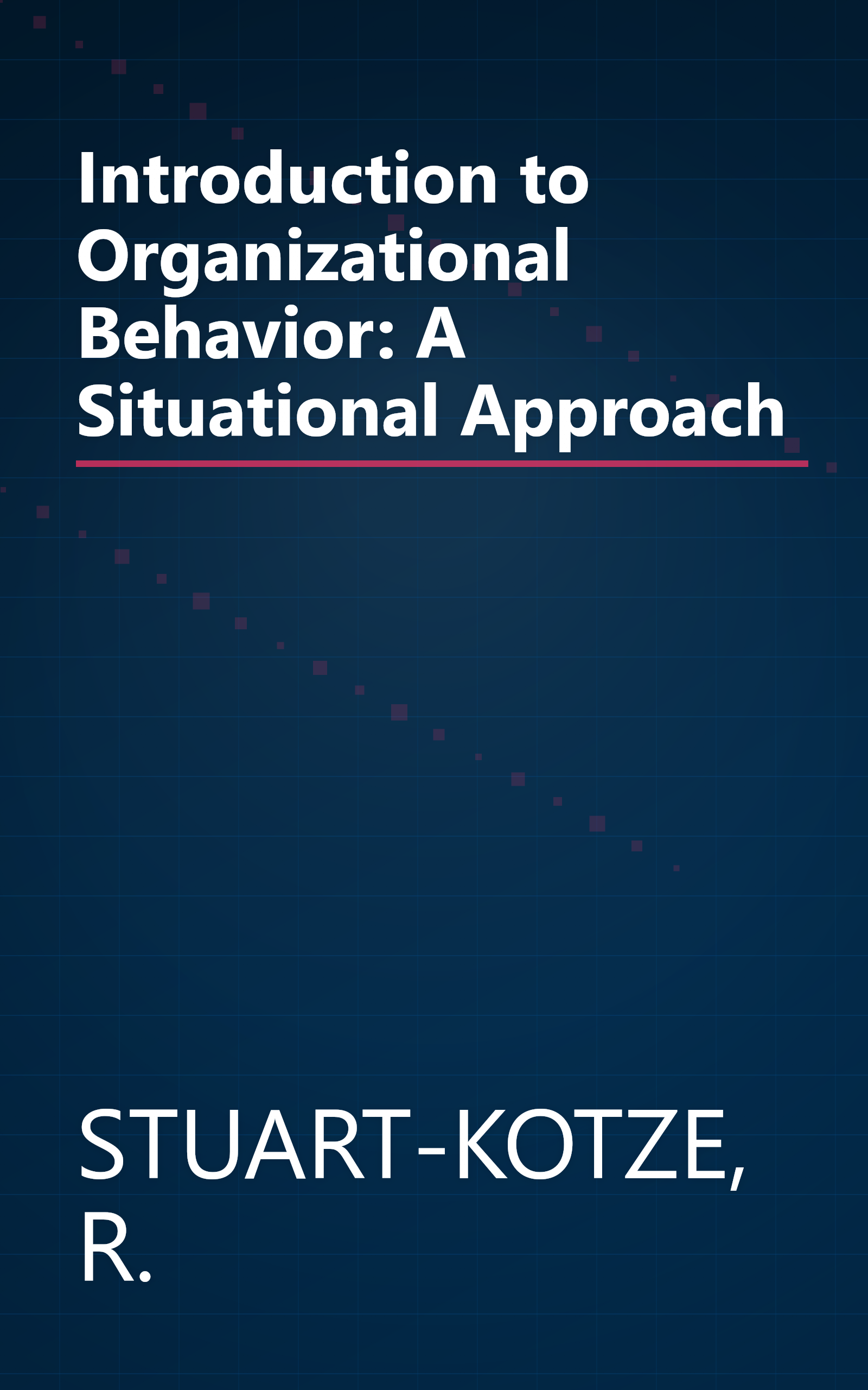 Introduction to Organizational Behavior: A Situational Approach book cover