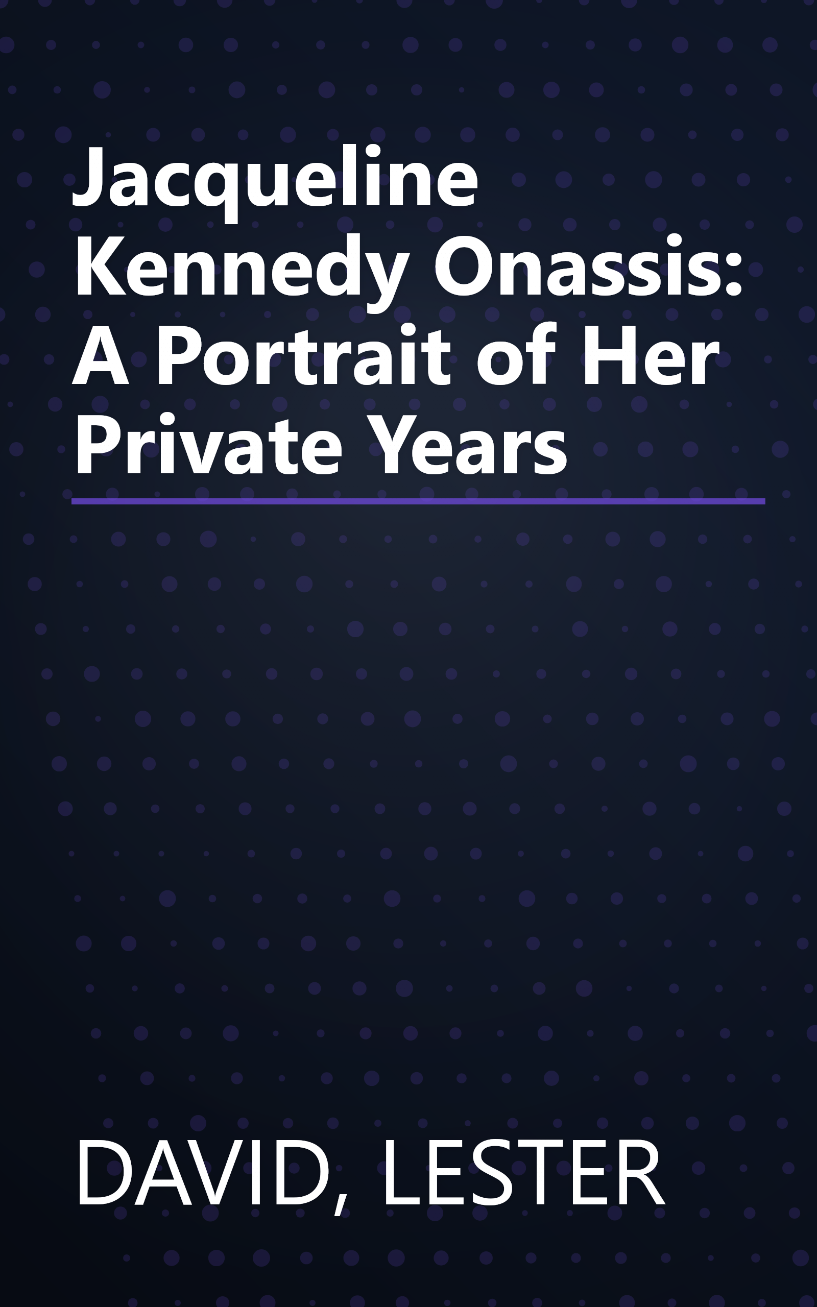 Jacqueline Kennedy Onassis: A Portrait of Her Private Years book cover