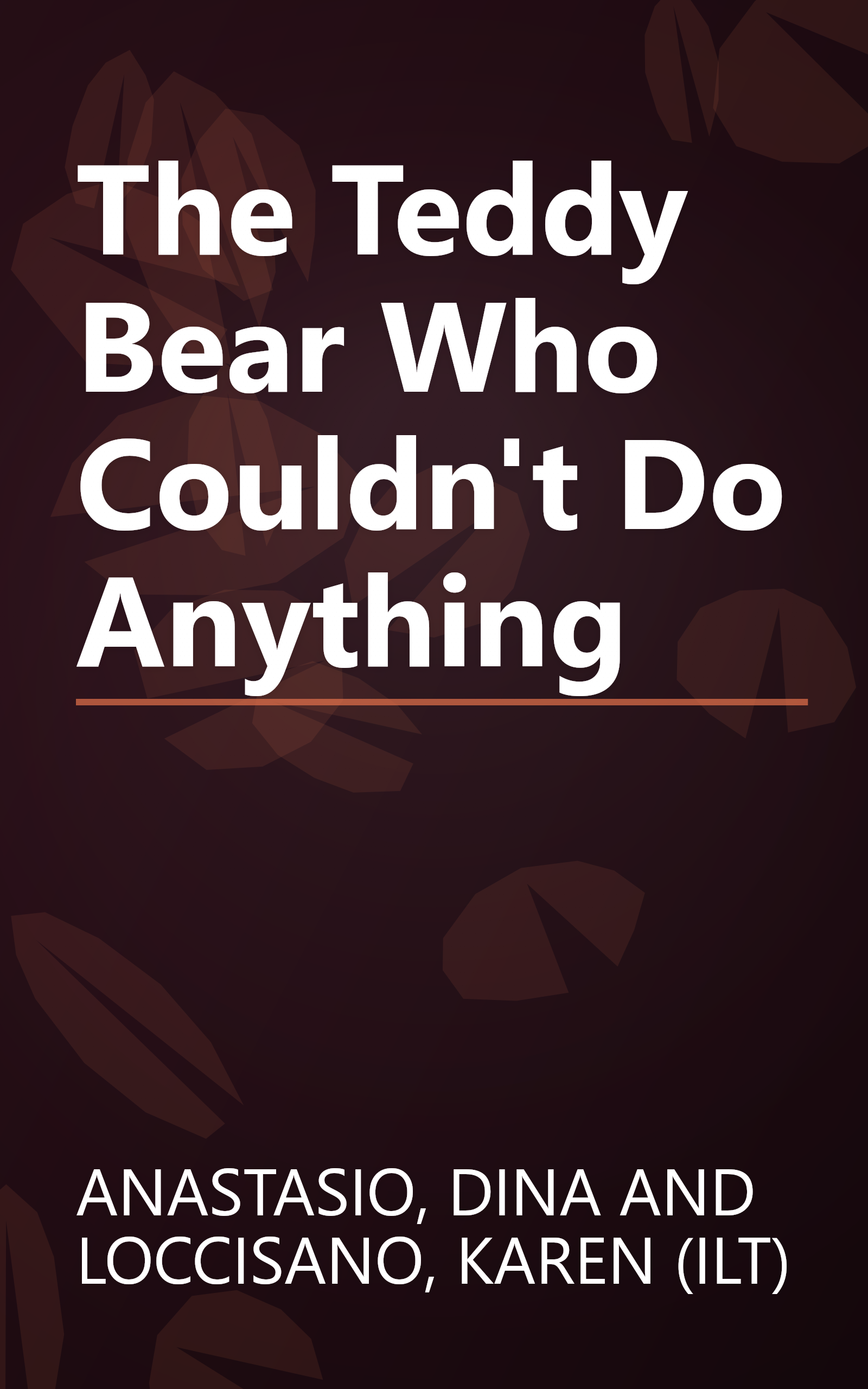 The Teddy Bear Who Couldn't Do Anything book cover