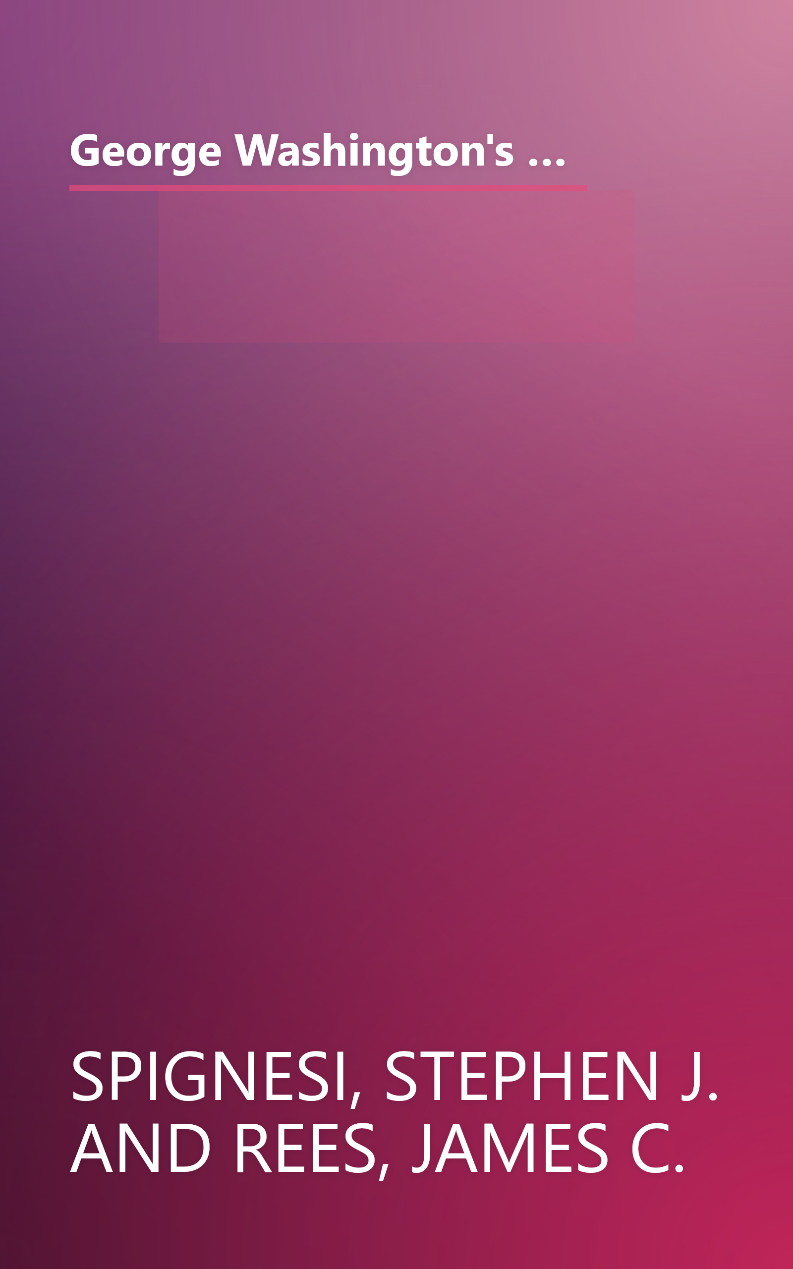 George Washington's Leadership Lessons: What the Father of Our Country Can Teach Us About Effective Leadership and Character book cover