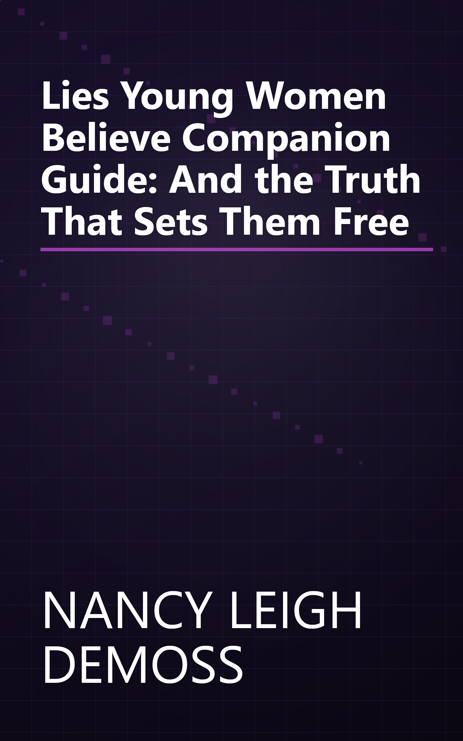 Lies Young Women Believe Companion Guide: And the Truth That Sets Them Free book cover