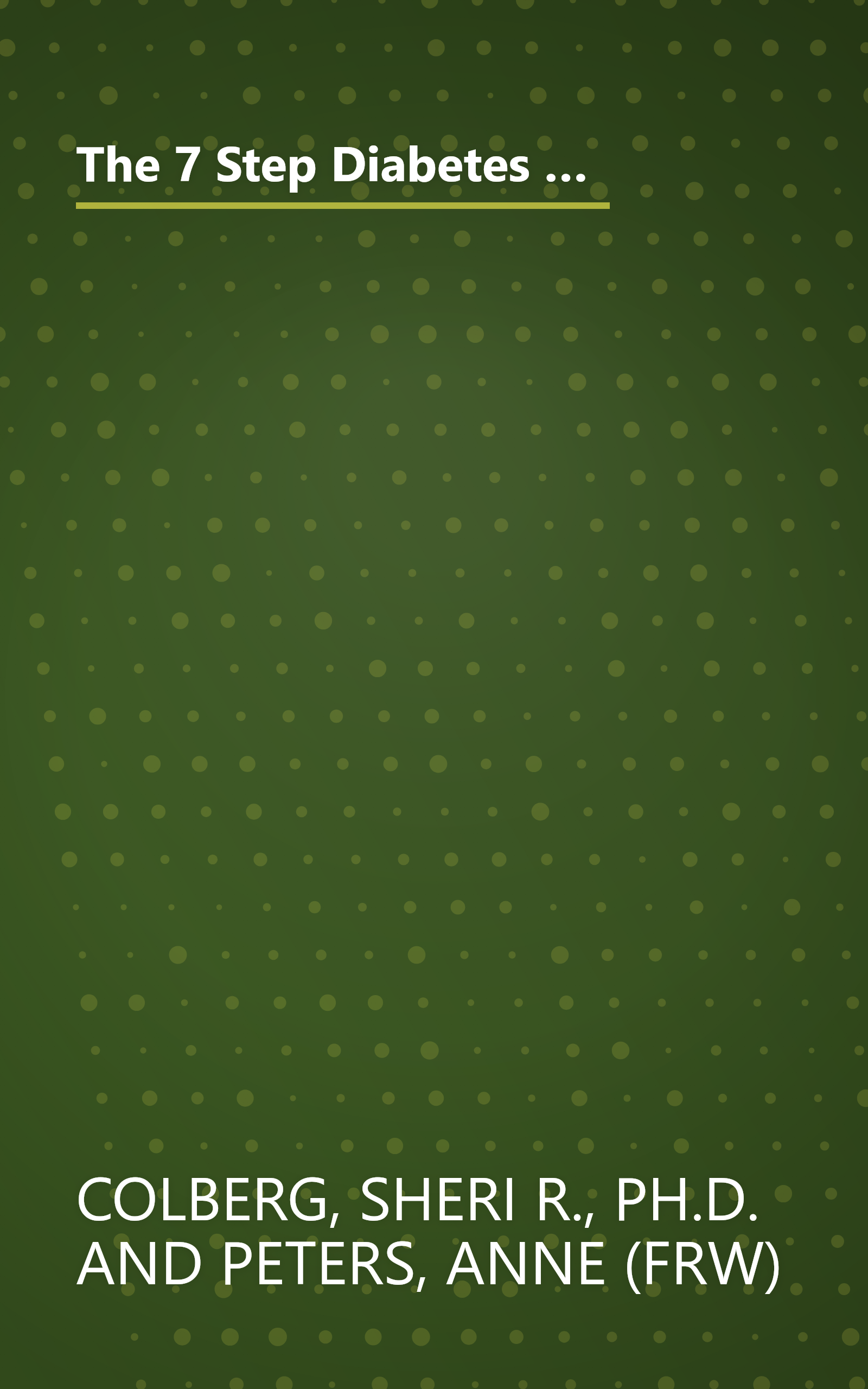 The 7 Step Diabetes Fitness Plan: Living Well and Being Fit with Diabetes, No Matter Your Weight (Marlowe Diabetes Library) book cover