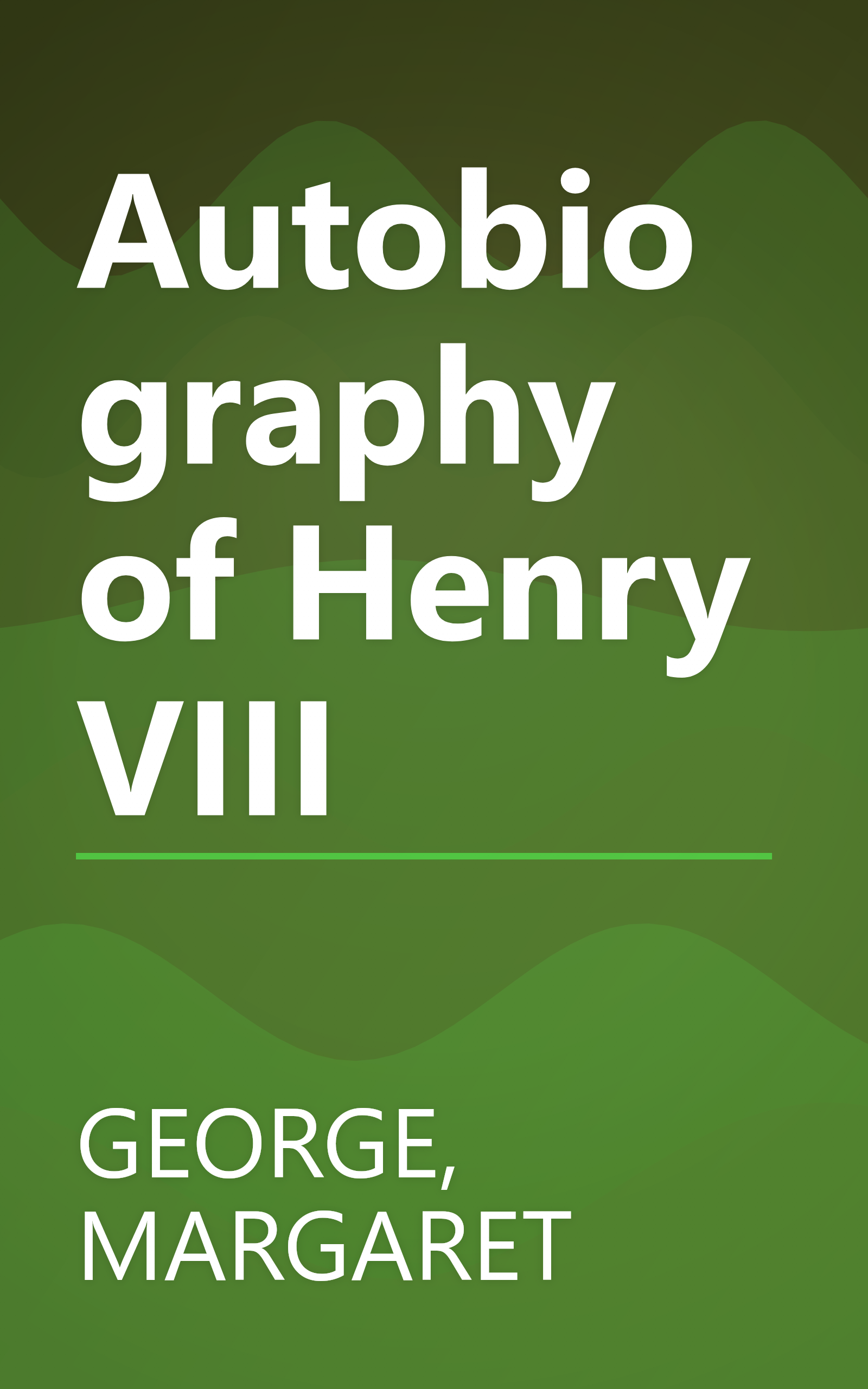 Autobiography of Henry VIII book cover