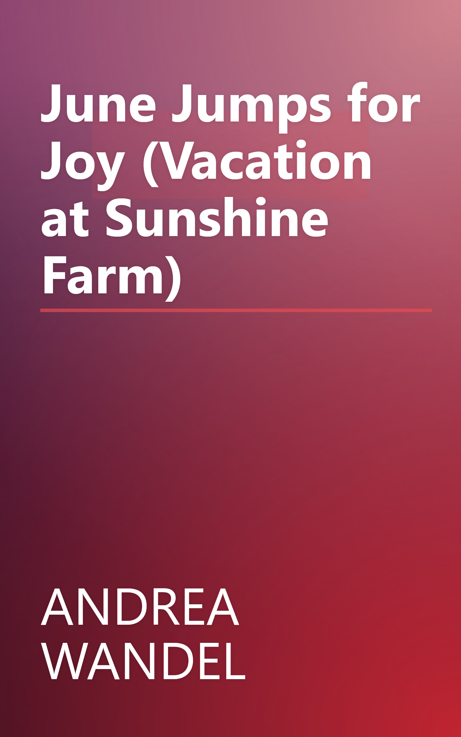 June Jumps for Joy (Vacation at Sunshine Farm) book cover