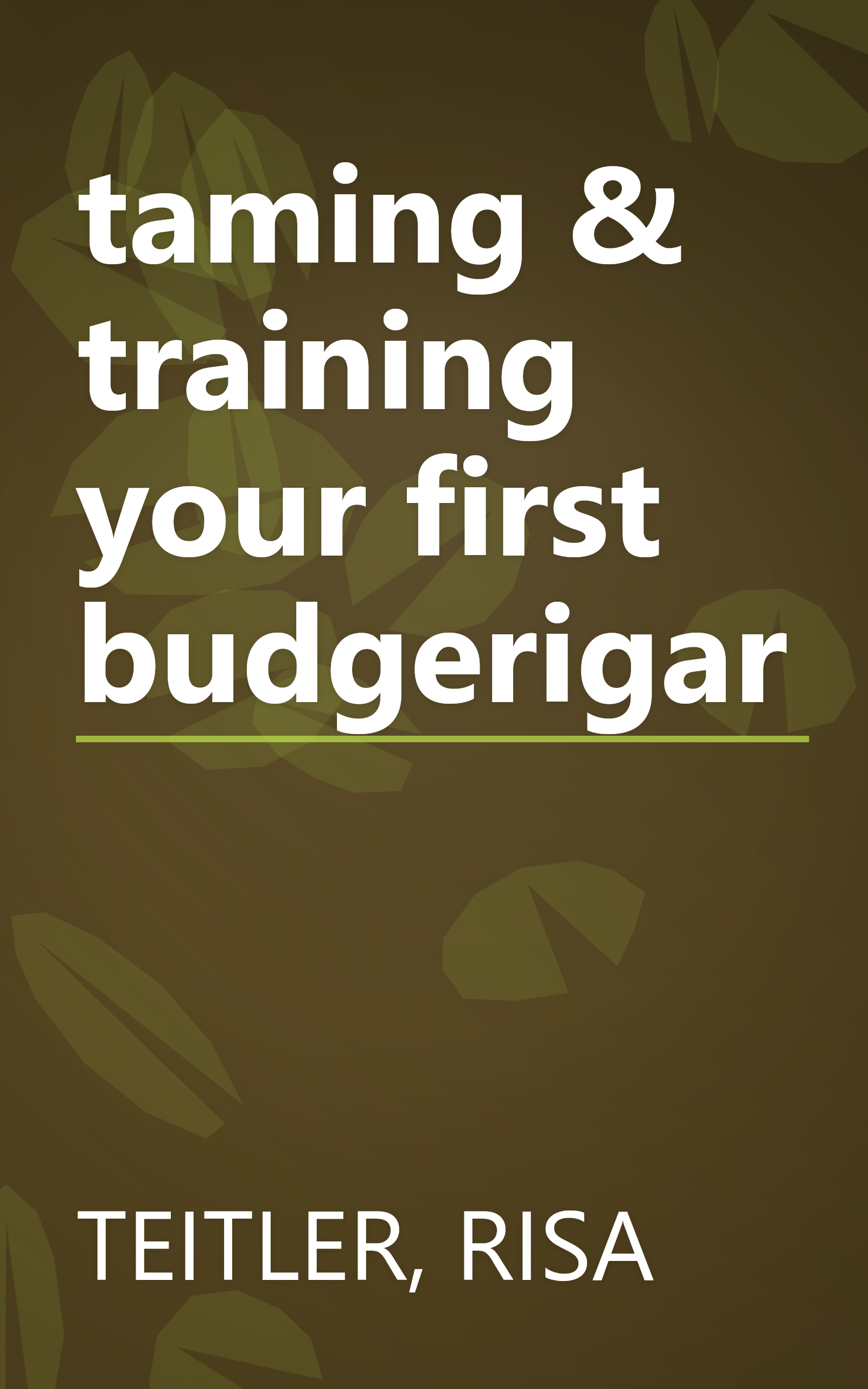 taming & training your first budgerigar book cover