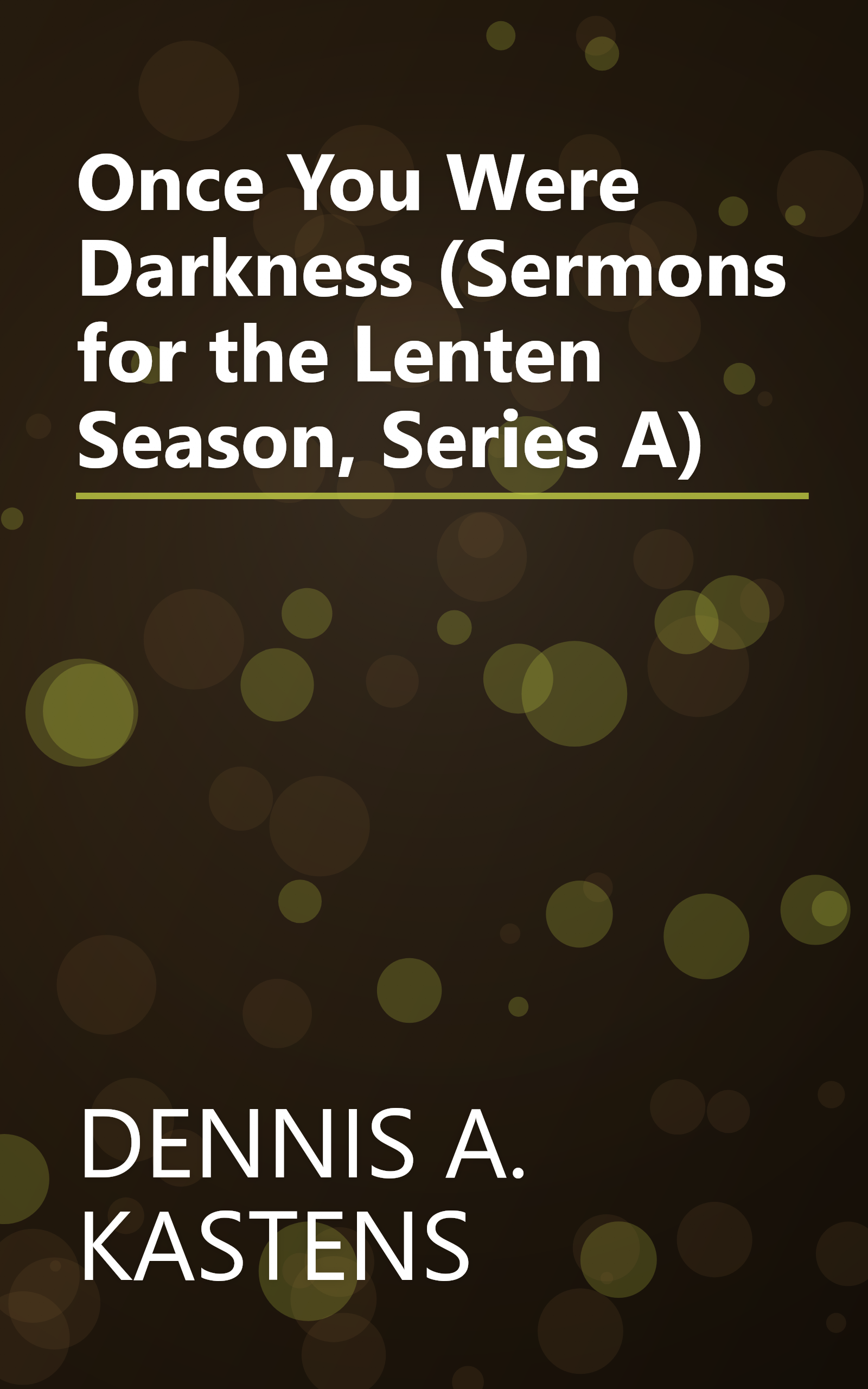 Once You Were Darkness (Sermons for the Lenten Season, Series A) book cover