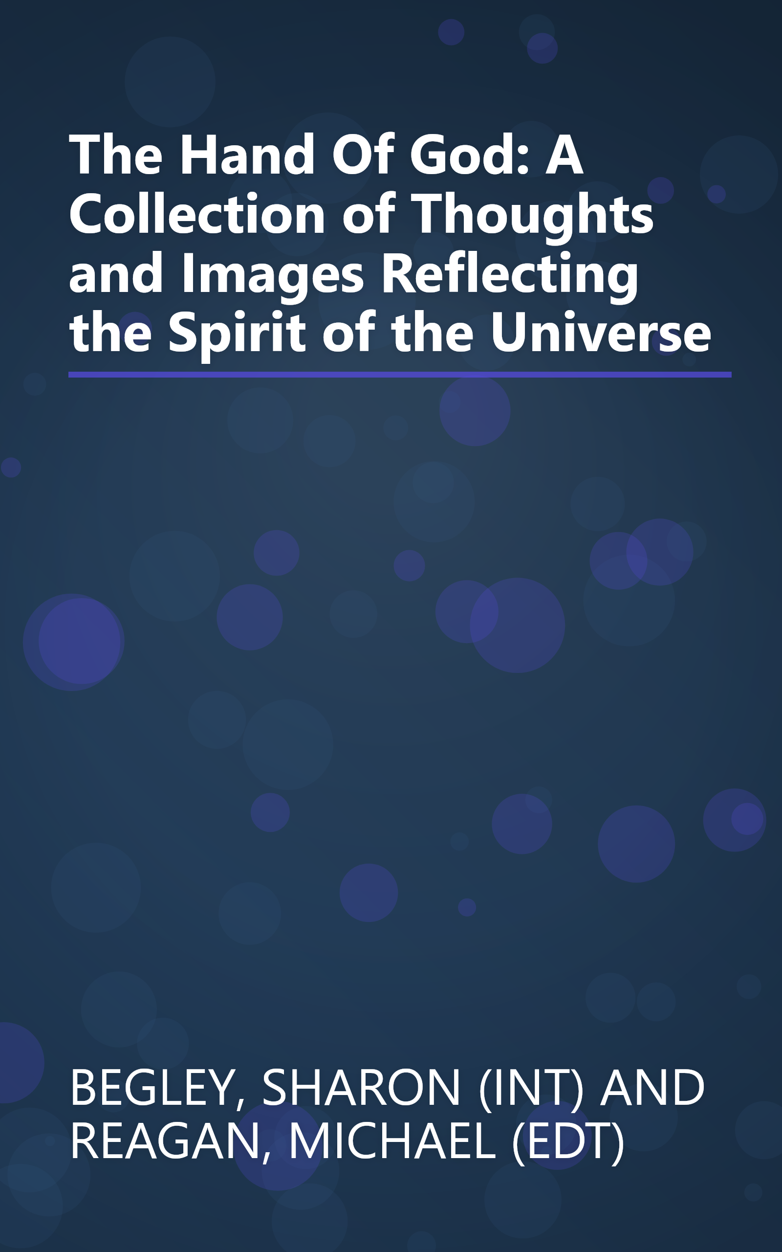 The Hand Of God: A Collection of Thoughts and Images Reflecting the Spirit of the Universe book cover