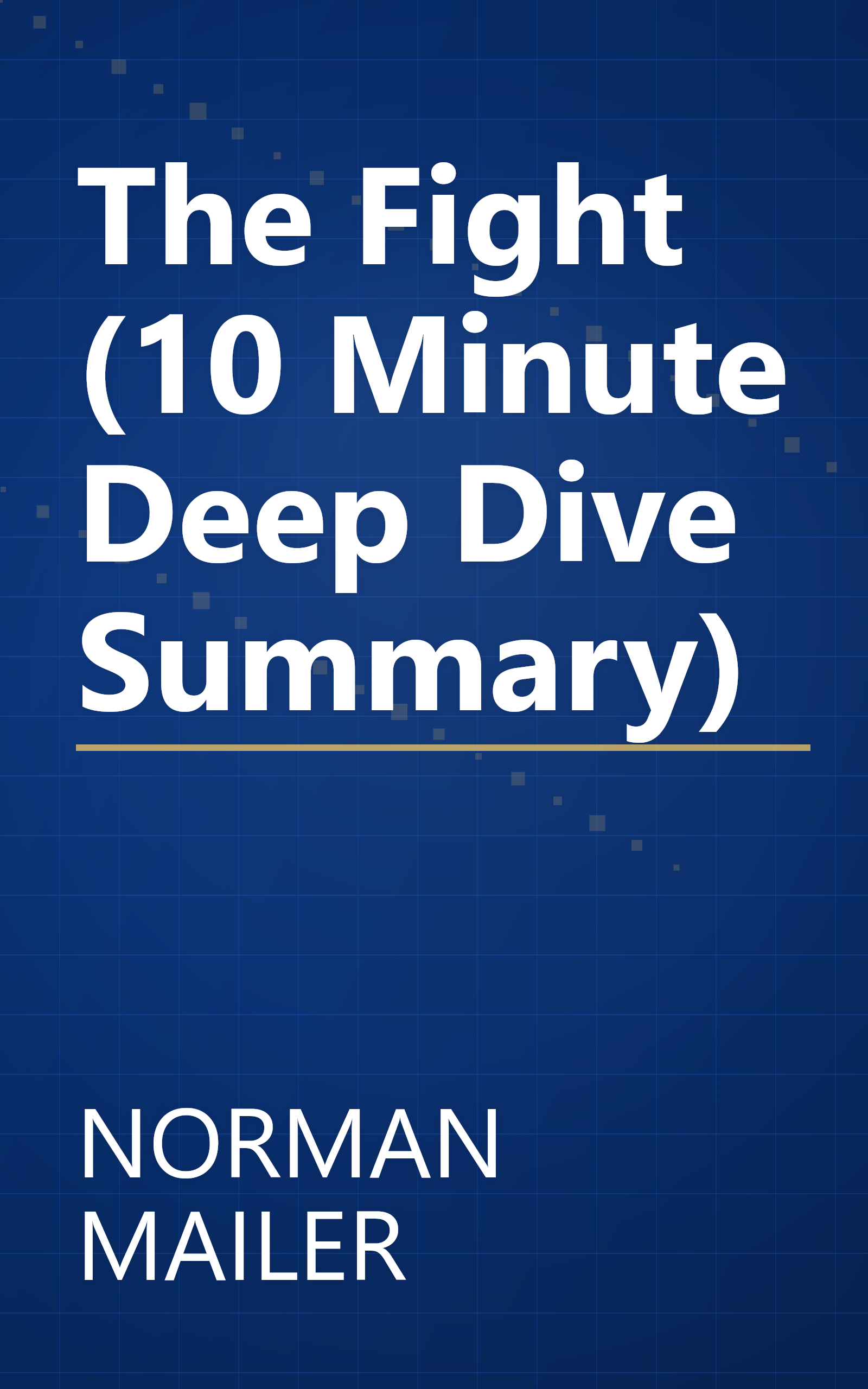 The Fight (10 Minute   Deep Dive Summary) book cover