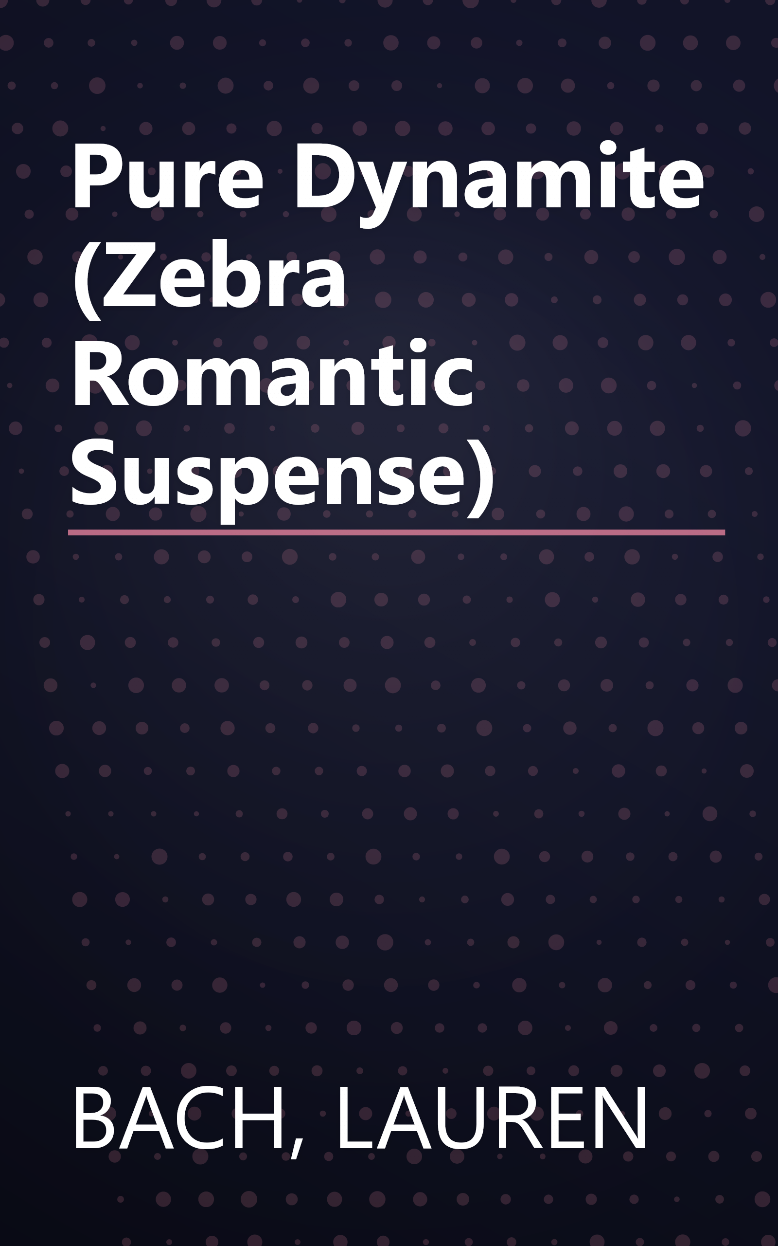 Pure Dynamite (Zebra Romantic Suspense) book cover