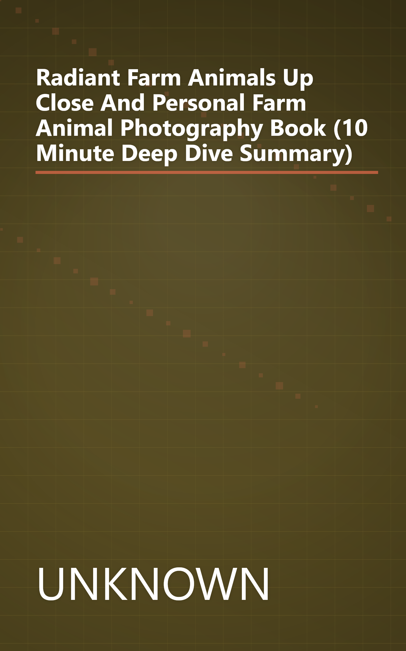 Radiant  Farm Animals Up Close And Personal  Farm Animal Photography Book  (10 Minute   Deep Dive Summary) book cover