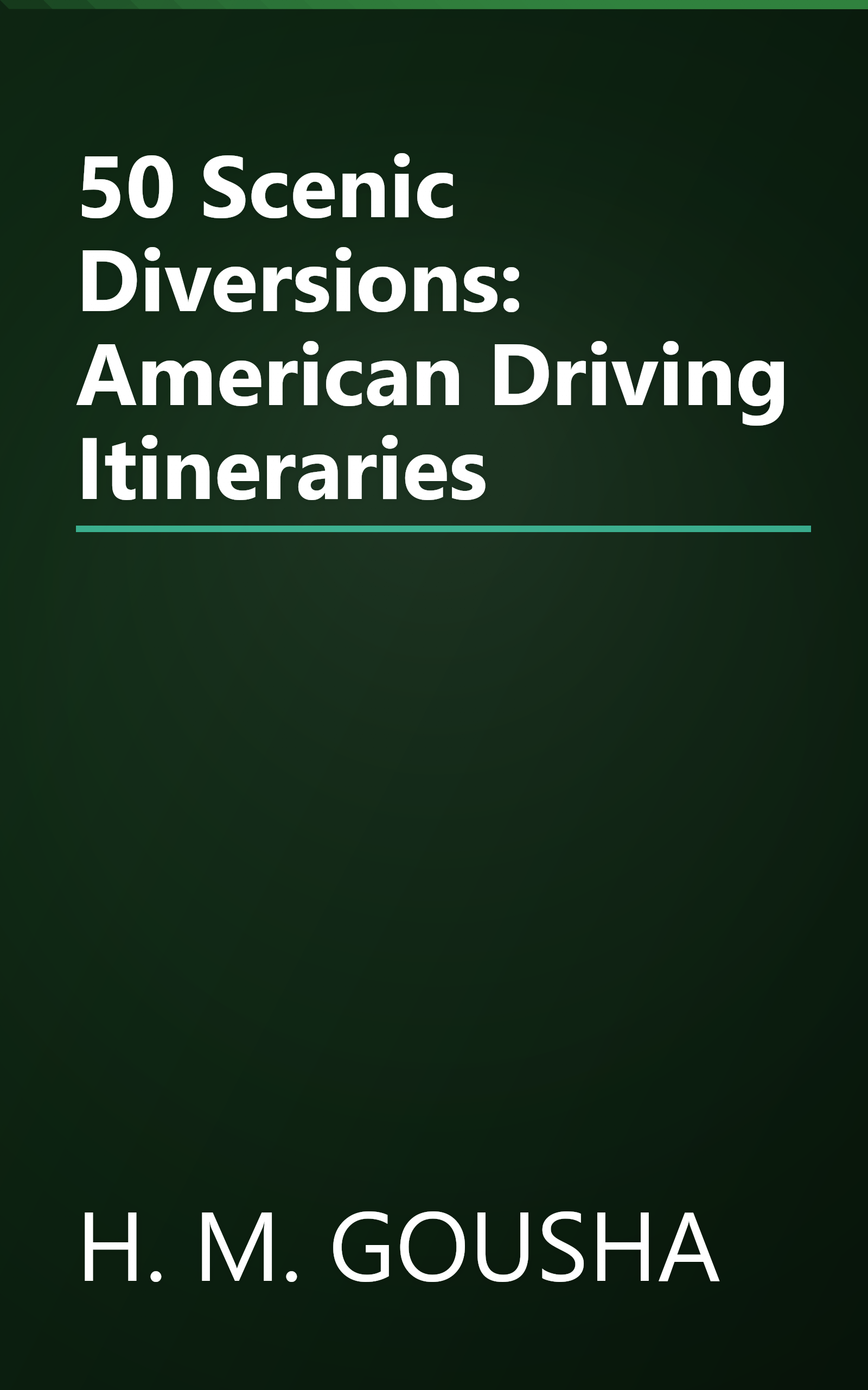 50 Scenic Diversions: American Driving Itineraries book cover