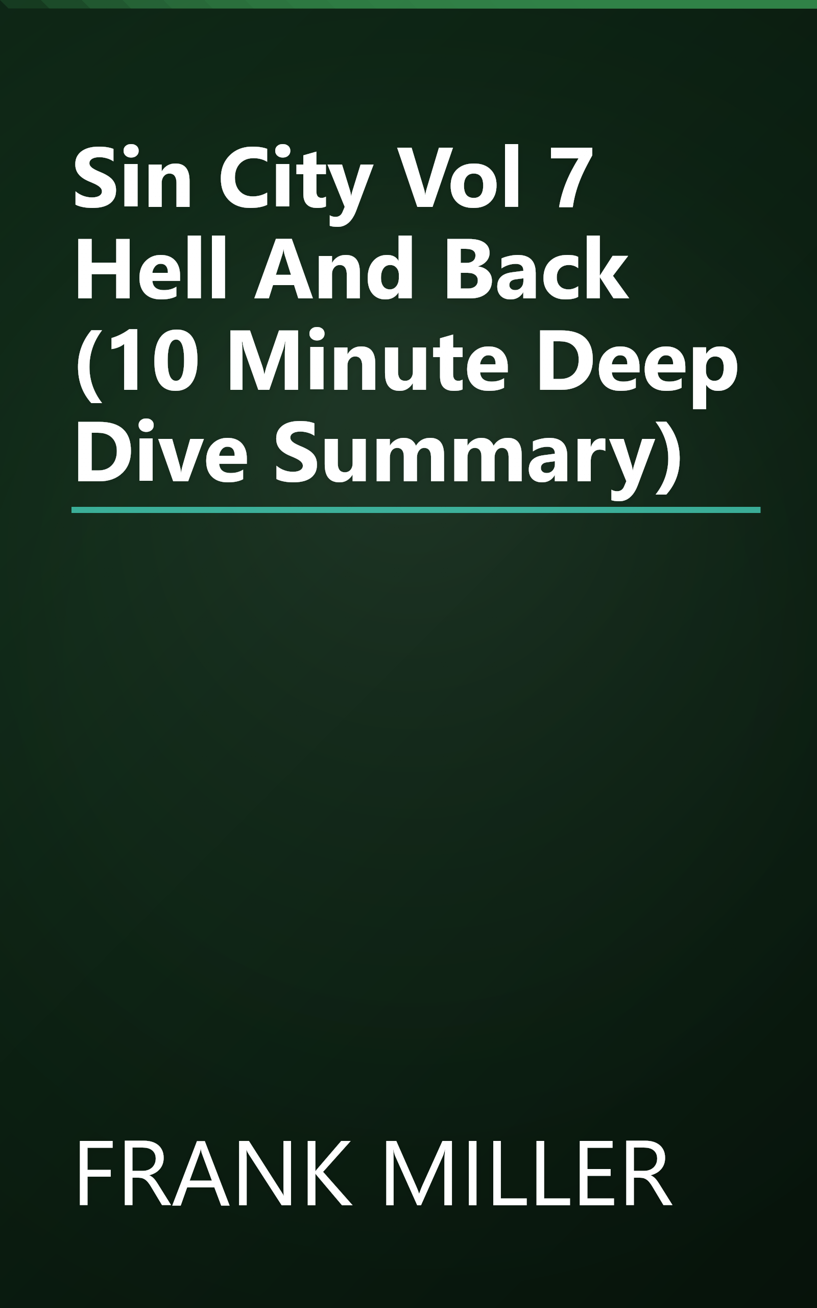 Sin City  Vol  7  Hell And Back (10 Minute   Deep Dive Summary) book cover