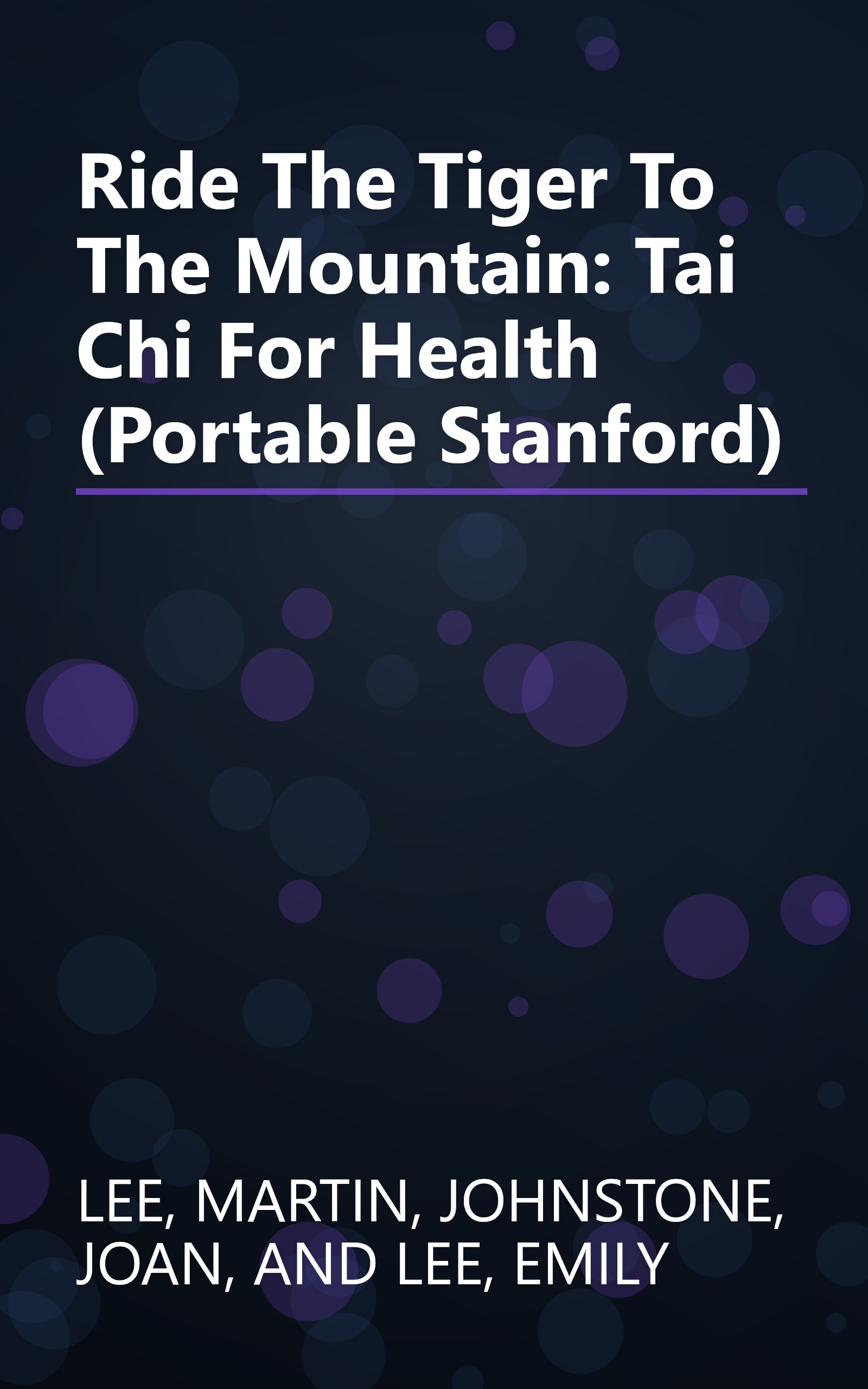 Ride The Tiger To The Mountain: Tai Chi For Health (Portable Stanford) book cover