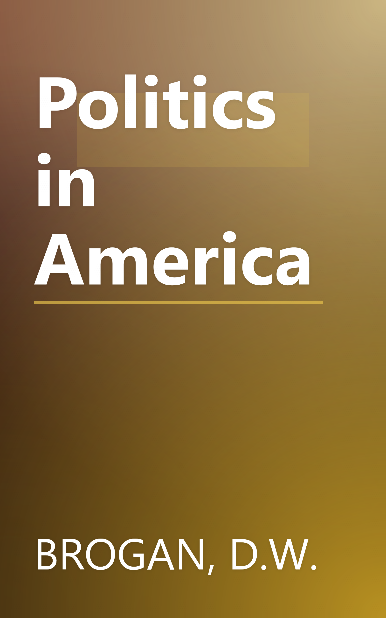 Politics in America book cover