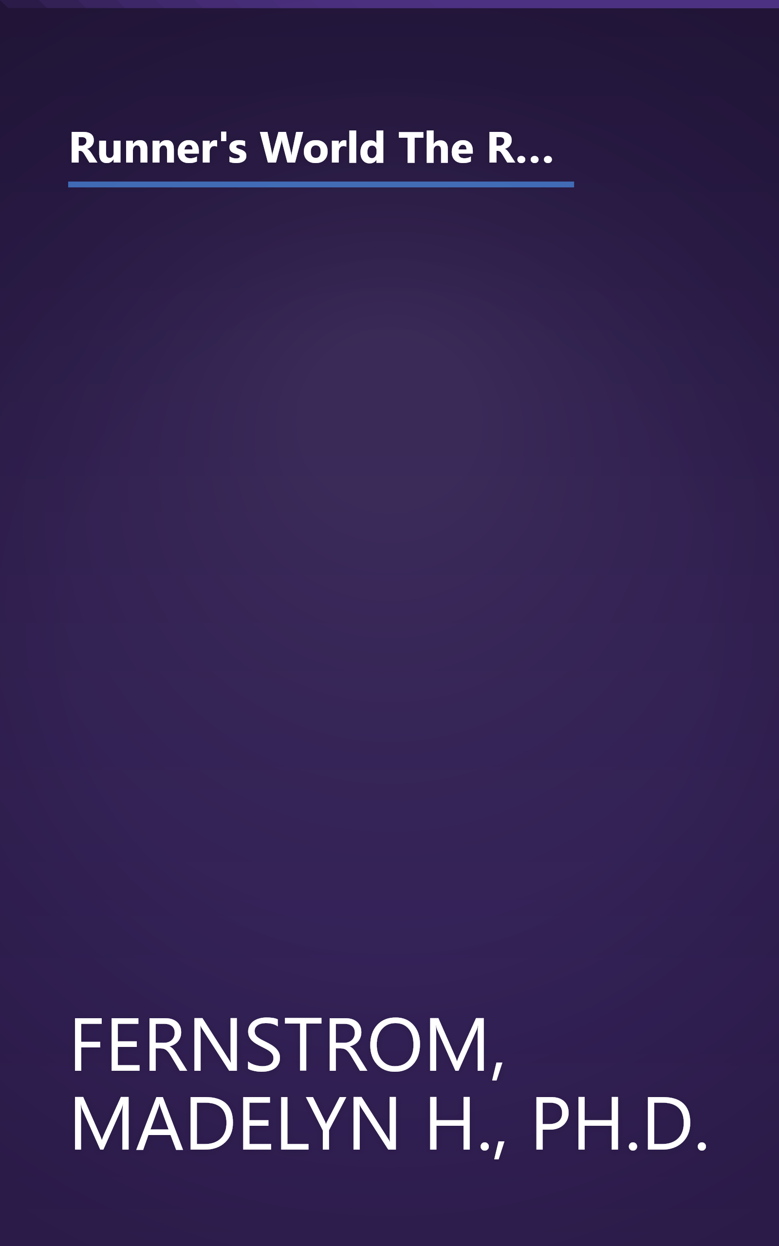 Runner's World The Runner's Diet: The Ultimate Eating Plan That Will Make Every Runner (and Walker) Leaner, Faster, and Fitter book cover