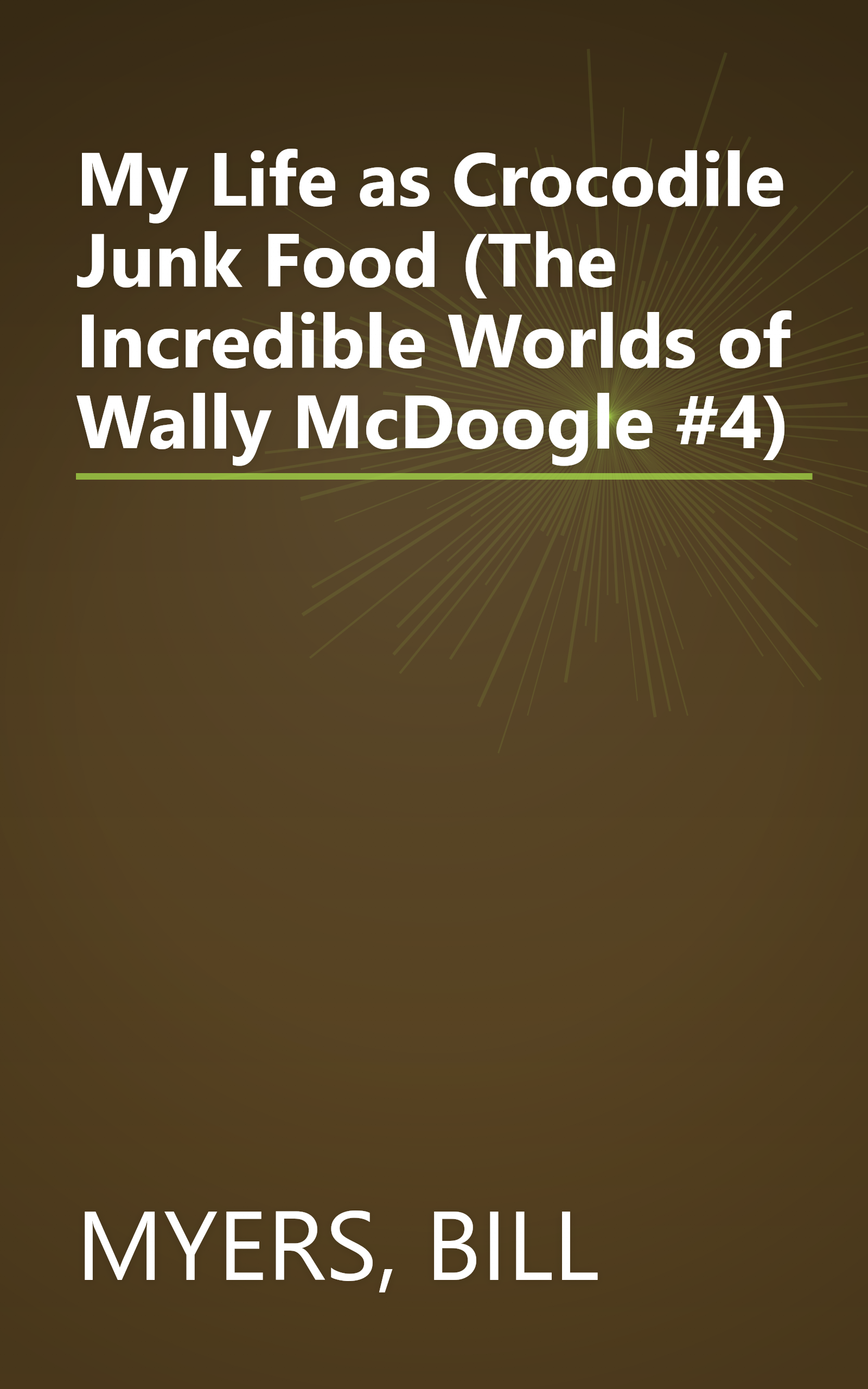 My Life as Crocodile Junk Food (The Incredible Worlds of Wally McDoogle #4) book cover