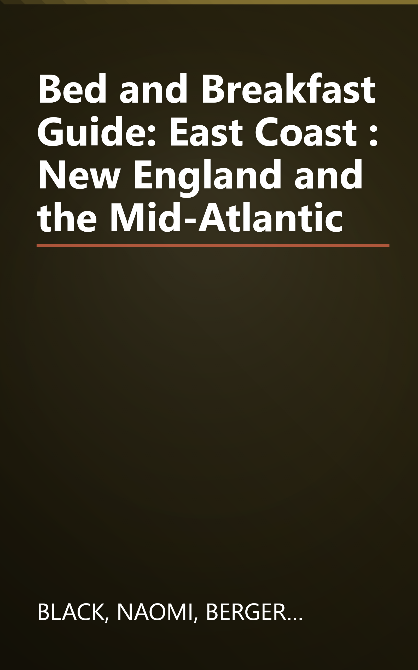 Bed and Breakfast Guide: East Coast : New England and the Mid-Atlantic book cover