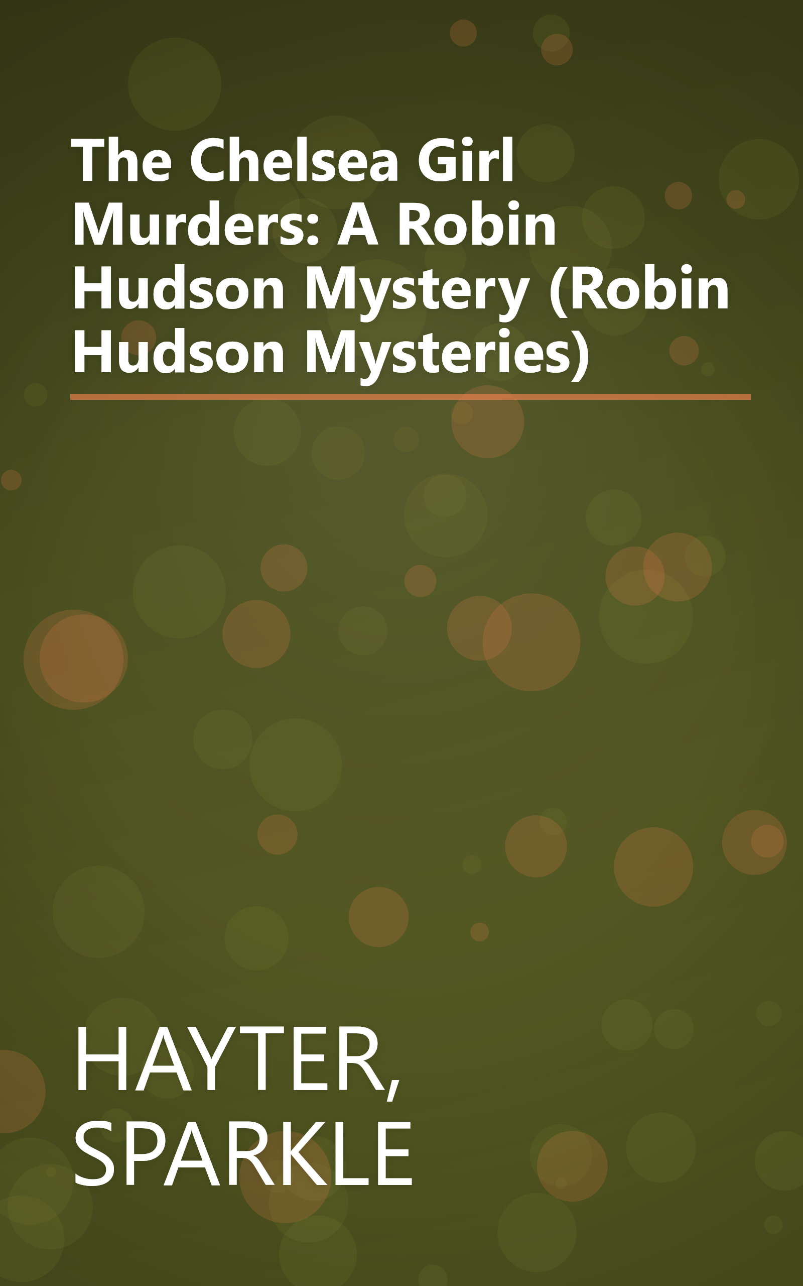 The Chelsea Girl Murders: A Robin Hudson Mystery (Robin Hudson Mysteries) book cover