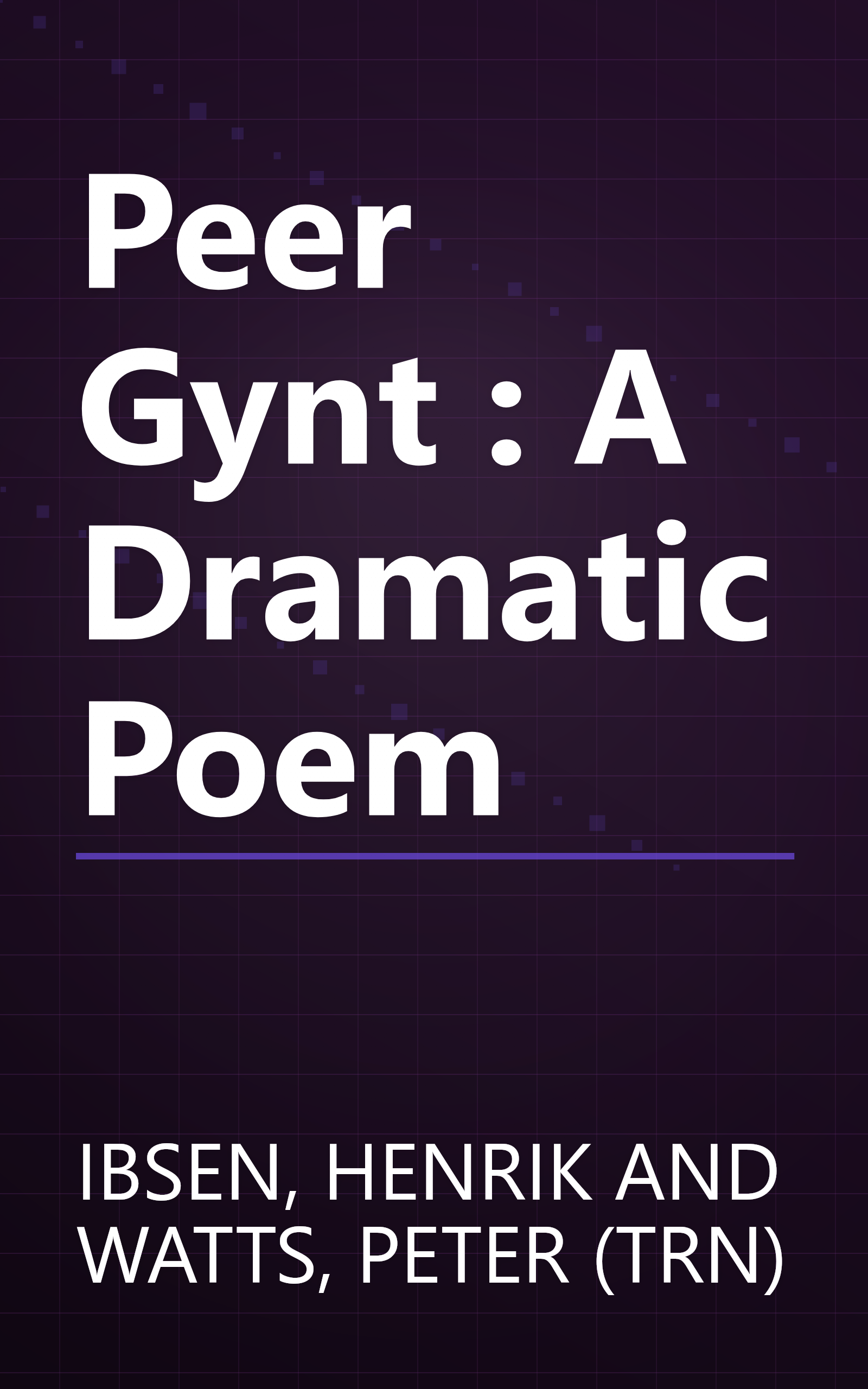 Peer Gynt : A Dramatic Poem book cover