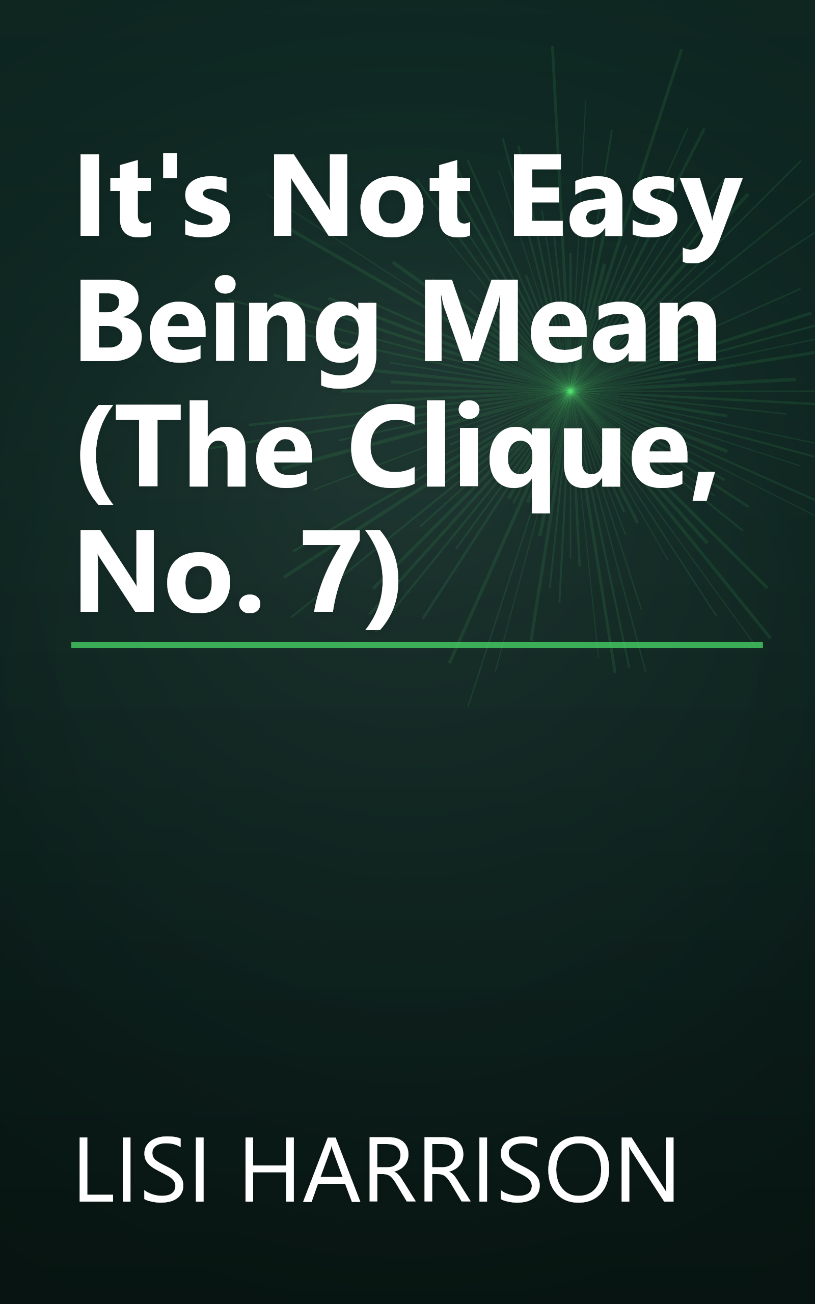 It's Not Easy Being Mean (The Clique, No. 7) book cover