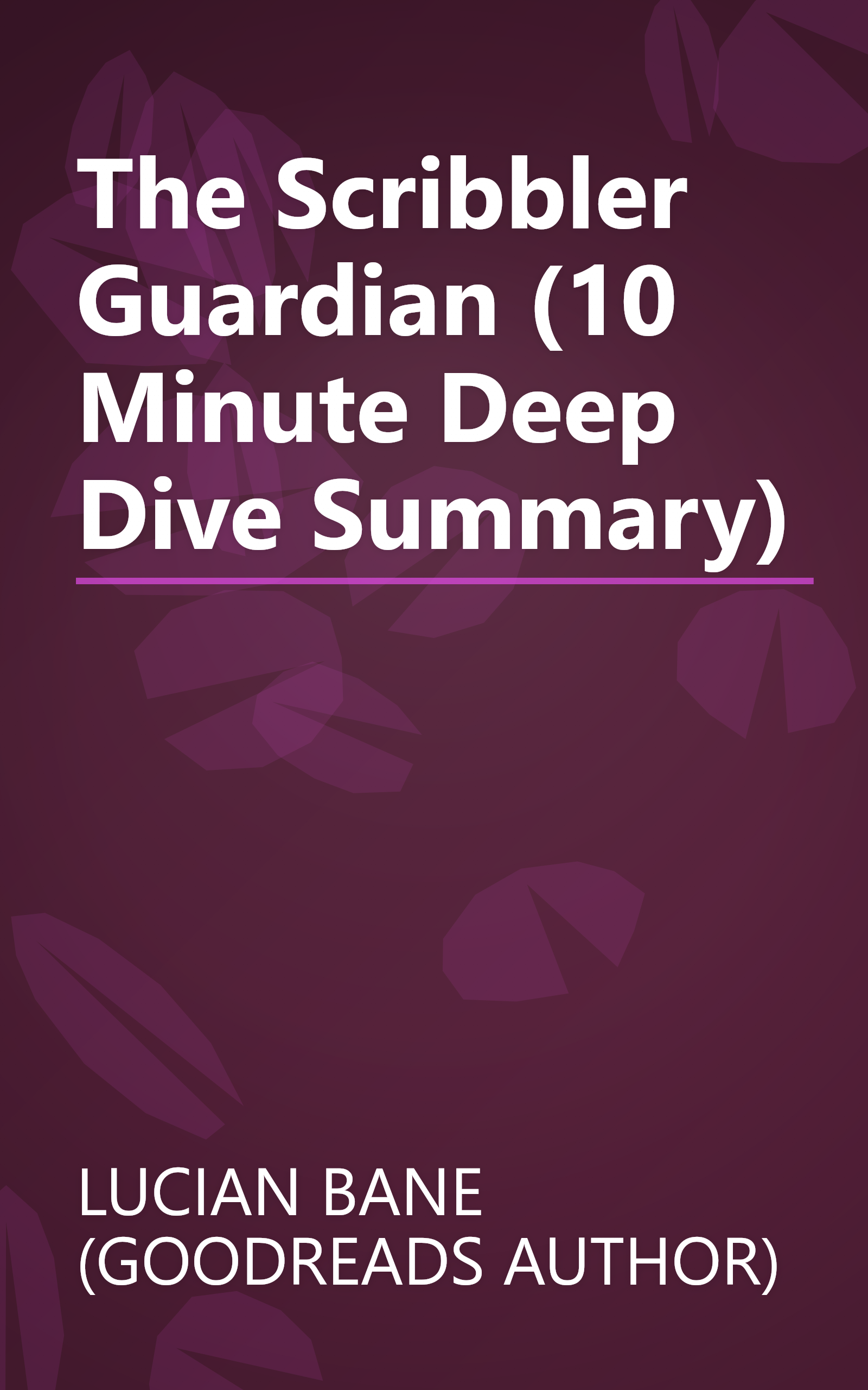 The Scribbler Guardian (10 Minute   Deep Dive Summary) book cover
