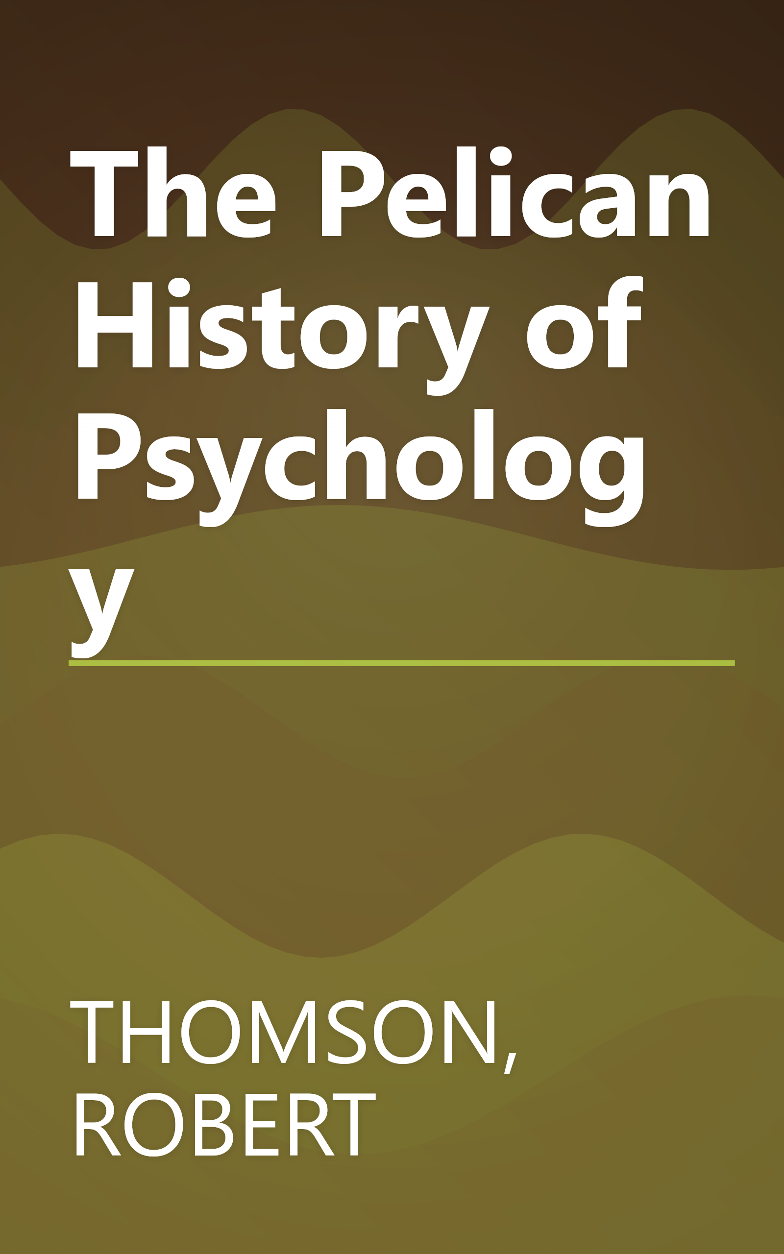 The Pelican History of Psychology book cover