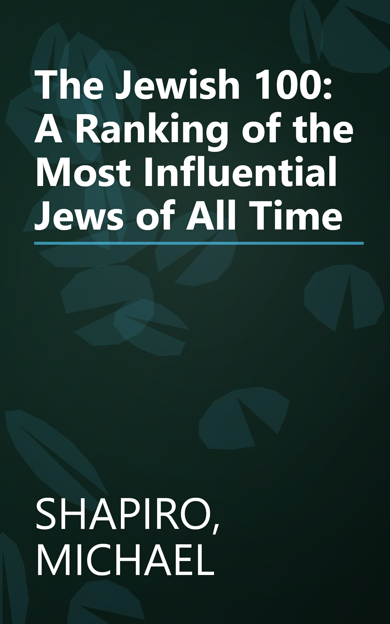 The Jewish 100: A Ranking of the Most Influential Jews of All Time book cover