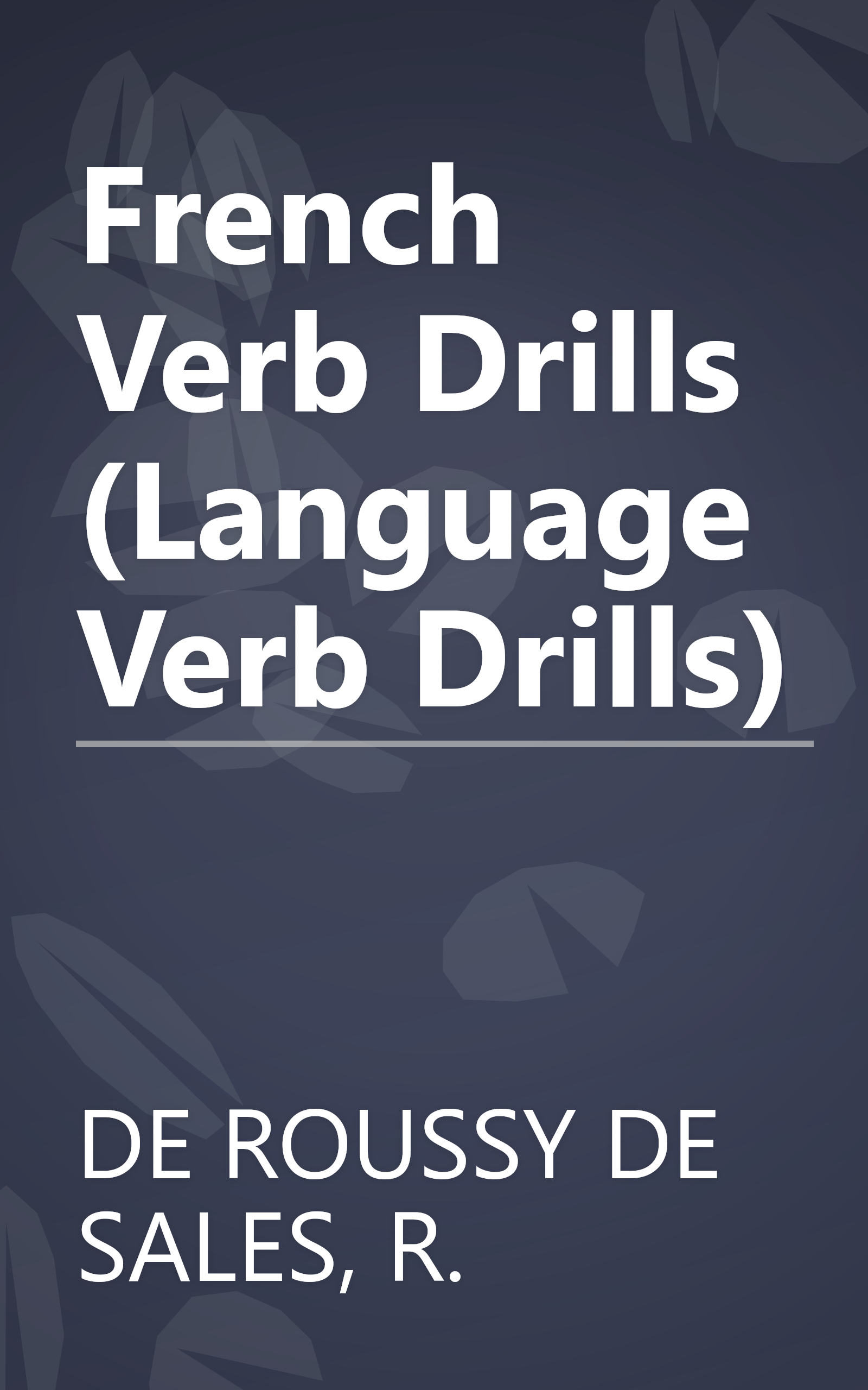 French Verb Drills (Language Verb Drills) book cover