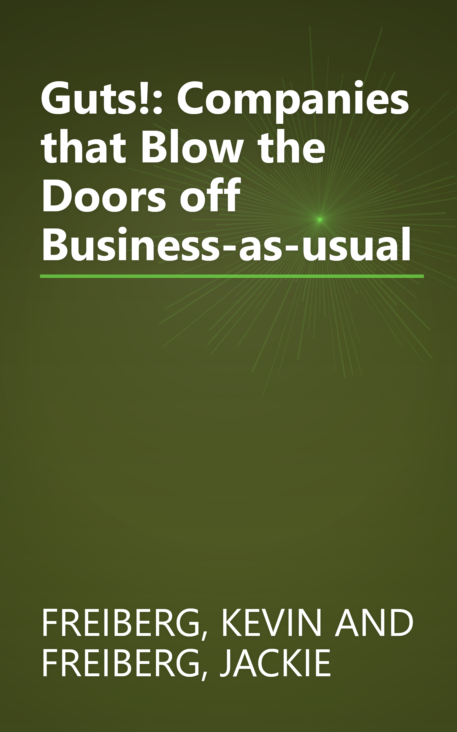 Guts!: Companies that Blow the Doors off Business-as-usual book cover