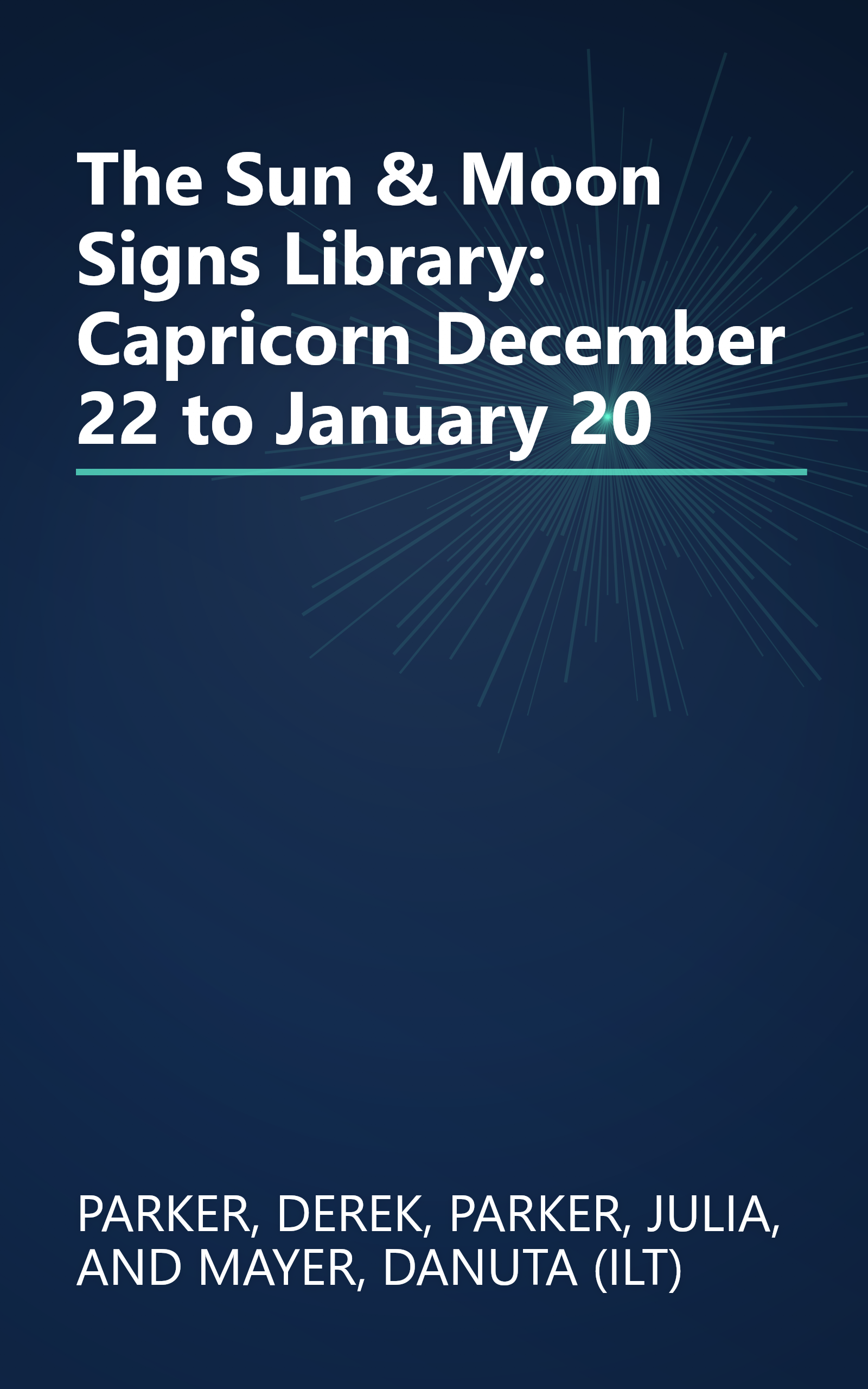 The Sun & Moon Signs Library: Capricorn December 22 to January 20 book cover