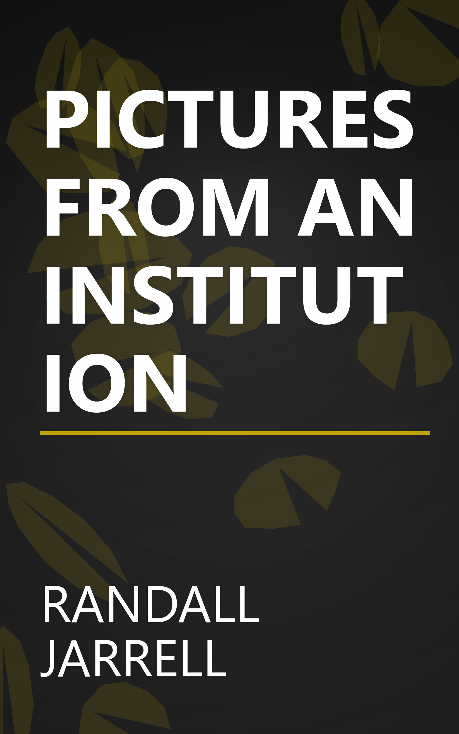 PICTURES FROM AN INSTITUTION book cover