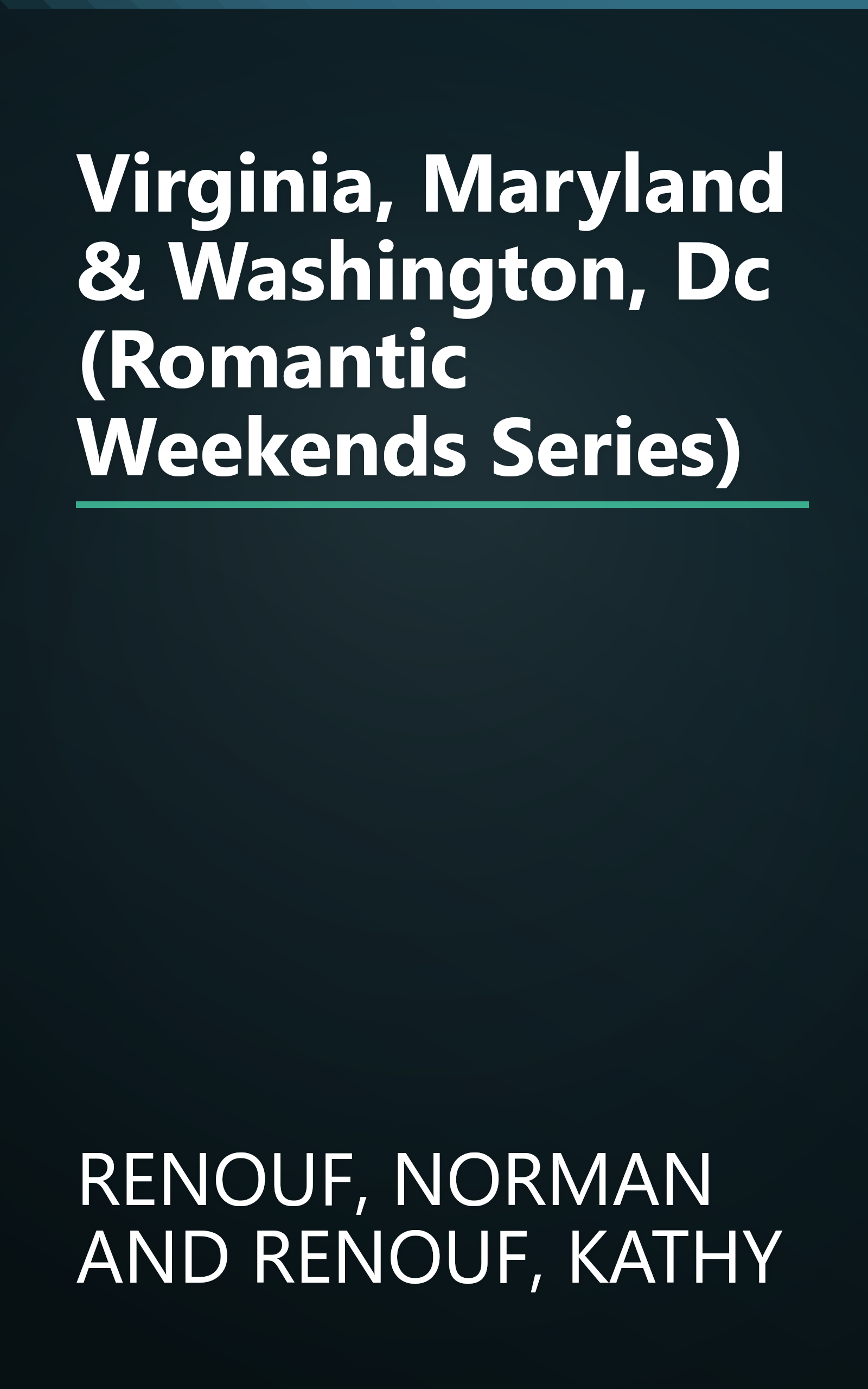 Virginia, Maryland & Washington, Dc (Romantic Weekends Series) book cover