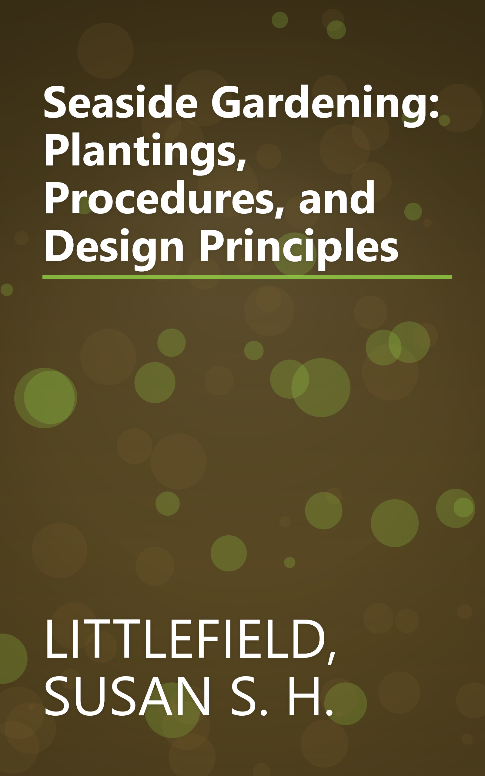Seaside Gardening: Plantings, Procedures, and Design Principles book cover