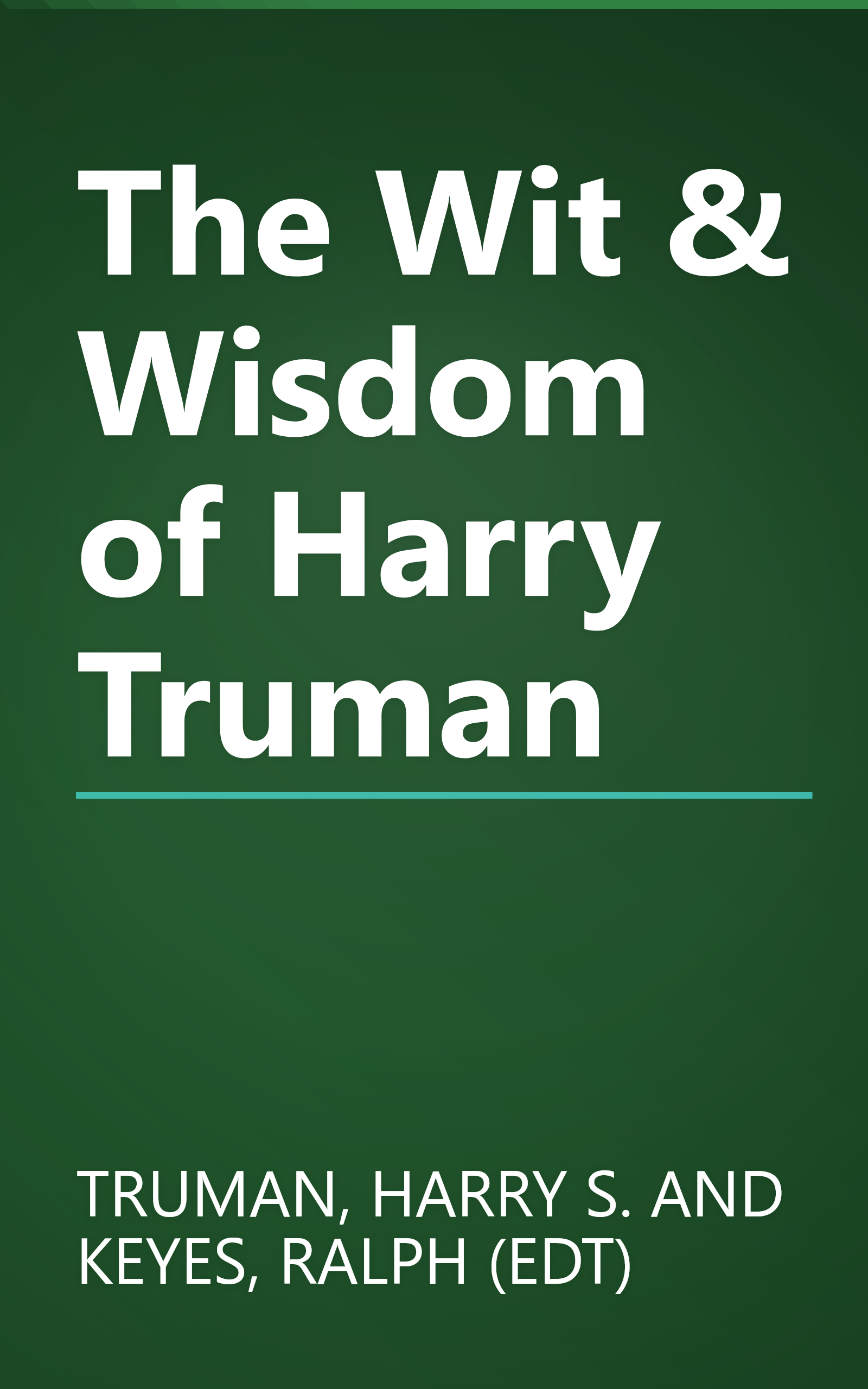 The Wit & Wisdom of Harry Truman book cover