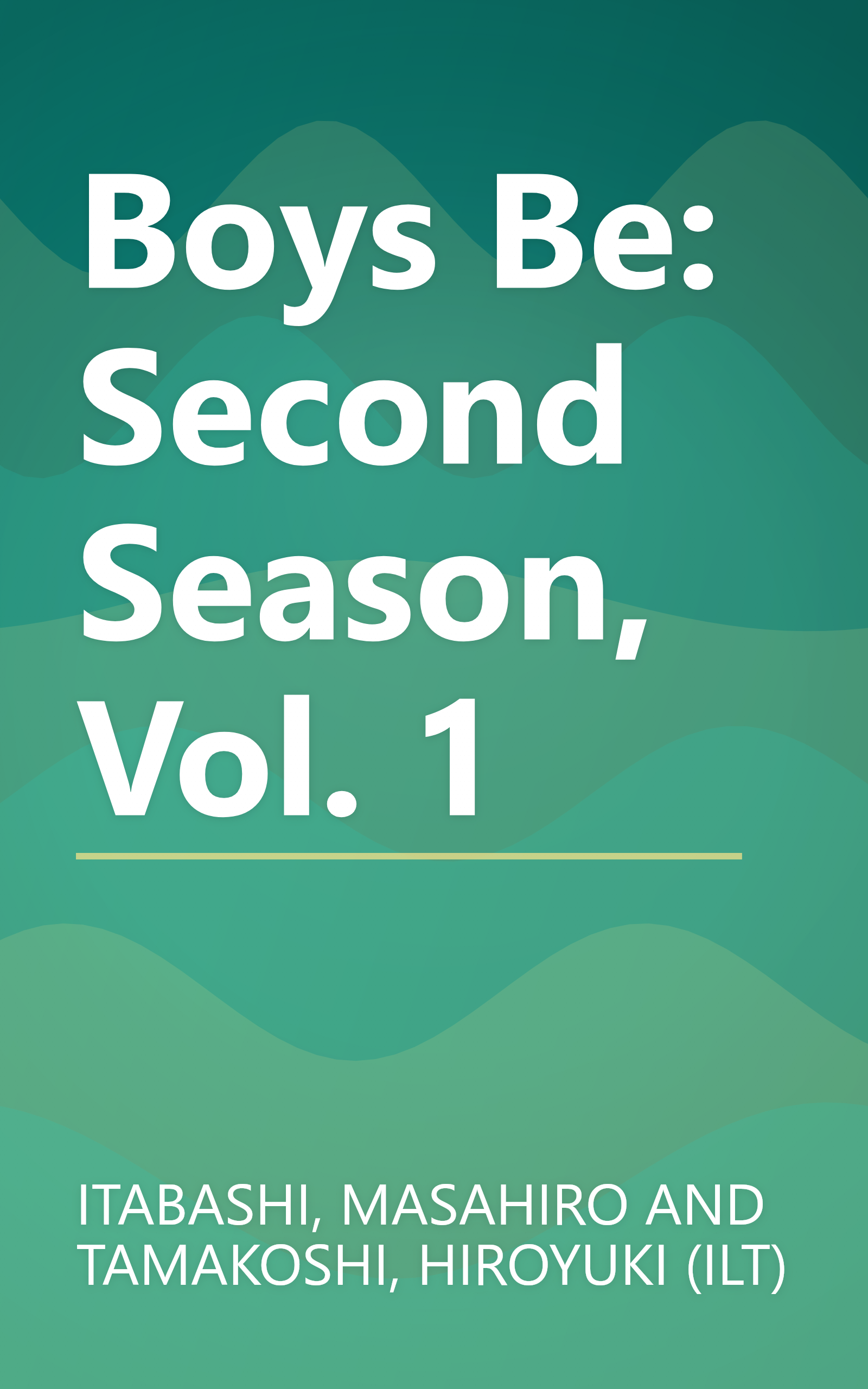 Boys Be: Second Season, Vol. 1 book cover