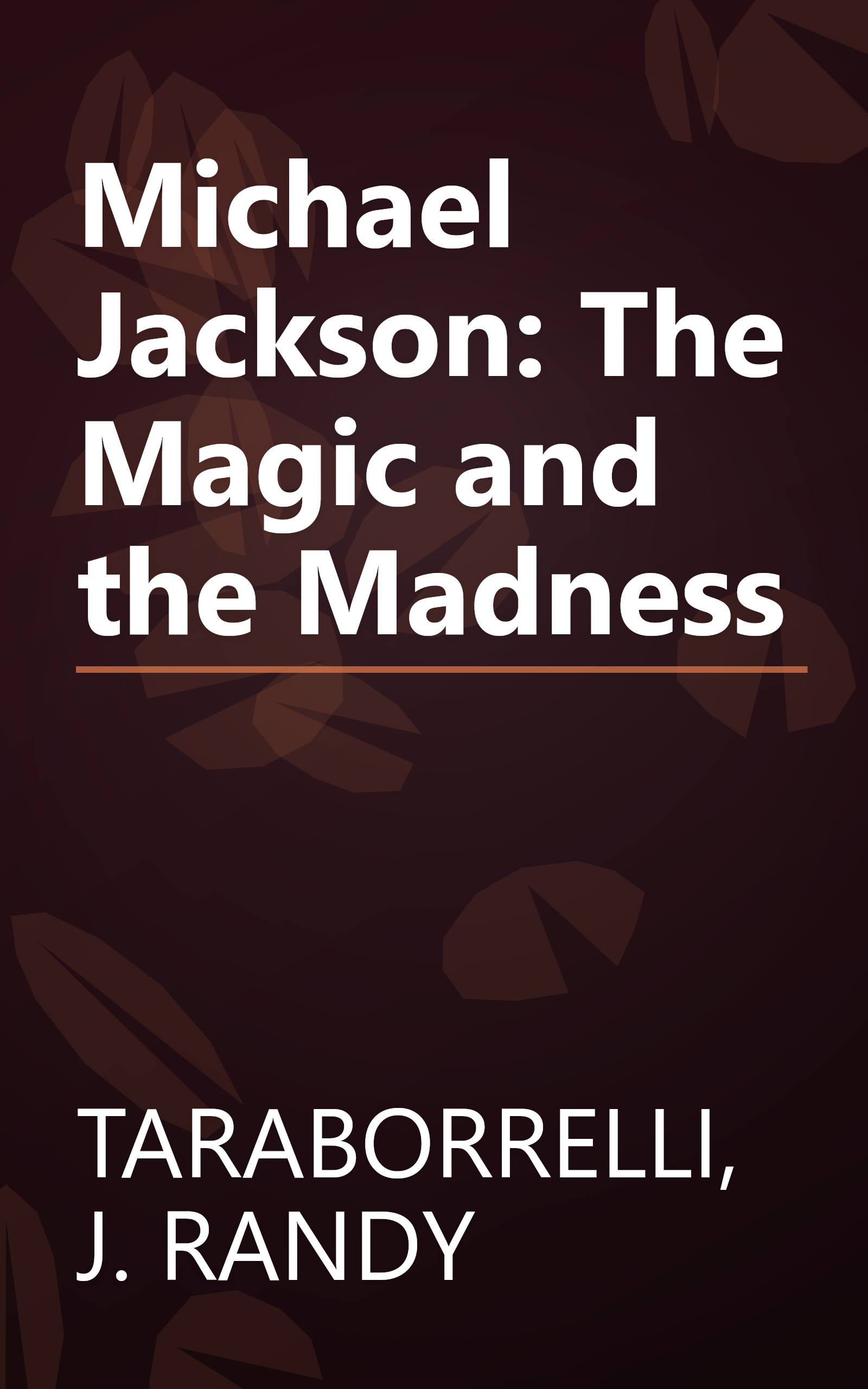 Michael Jackson: The Magic and the Madness book cover
