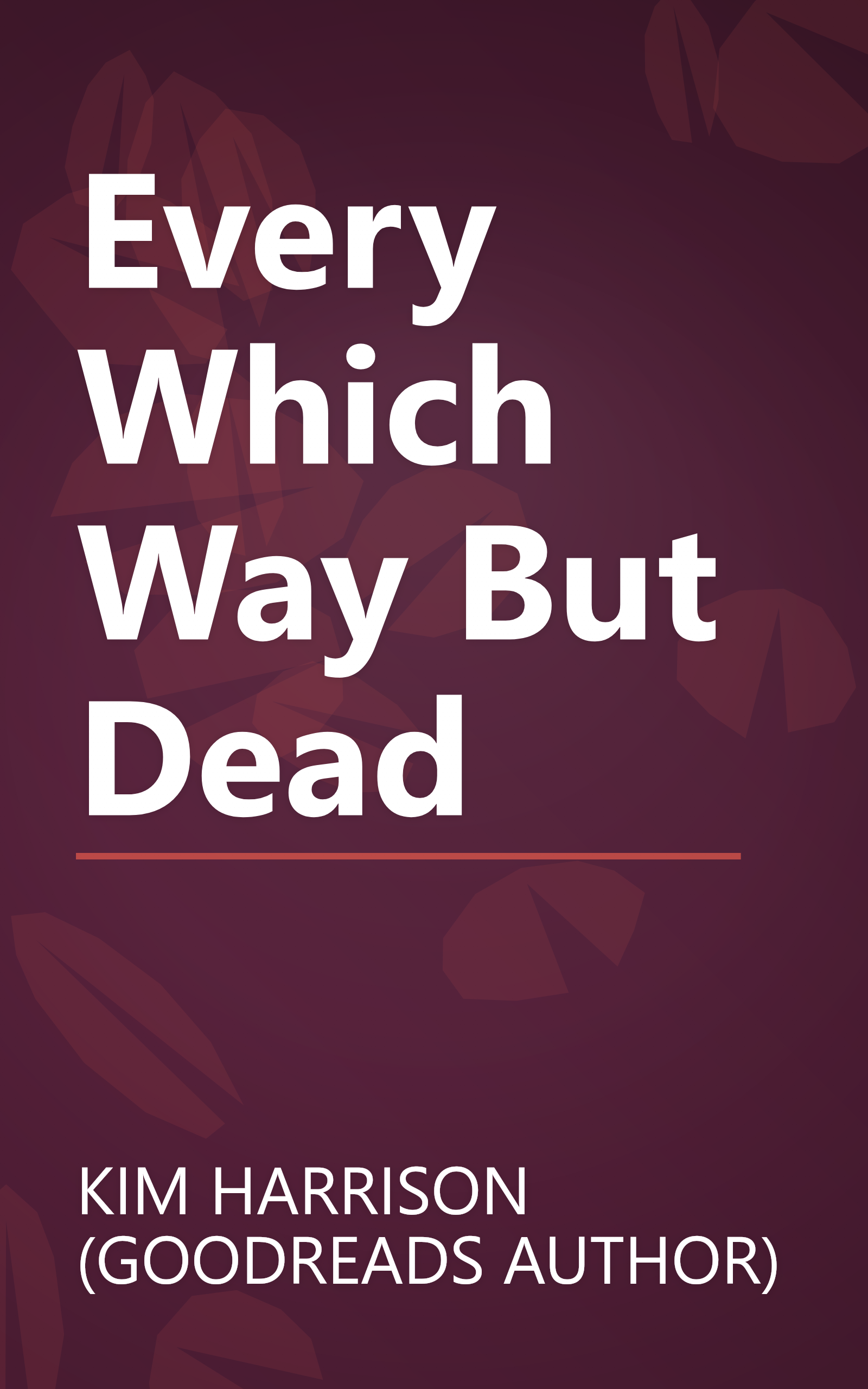 Every Which Way But Dead book cover