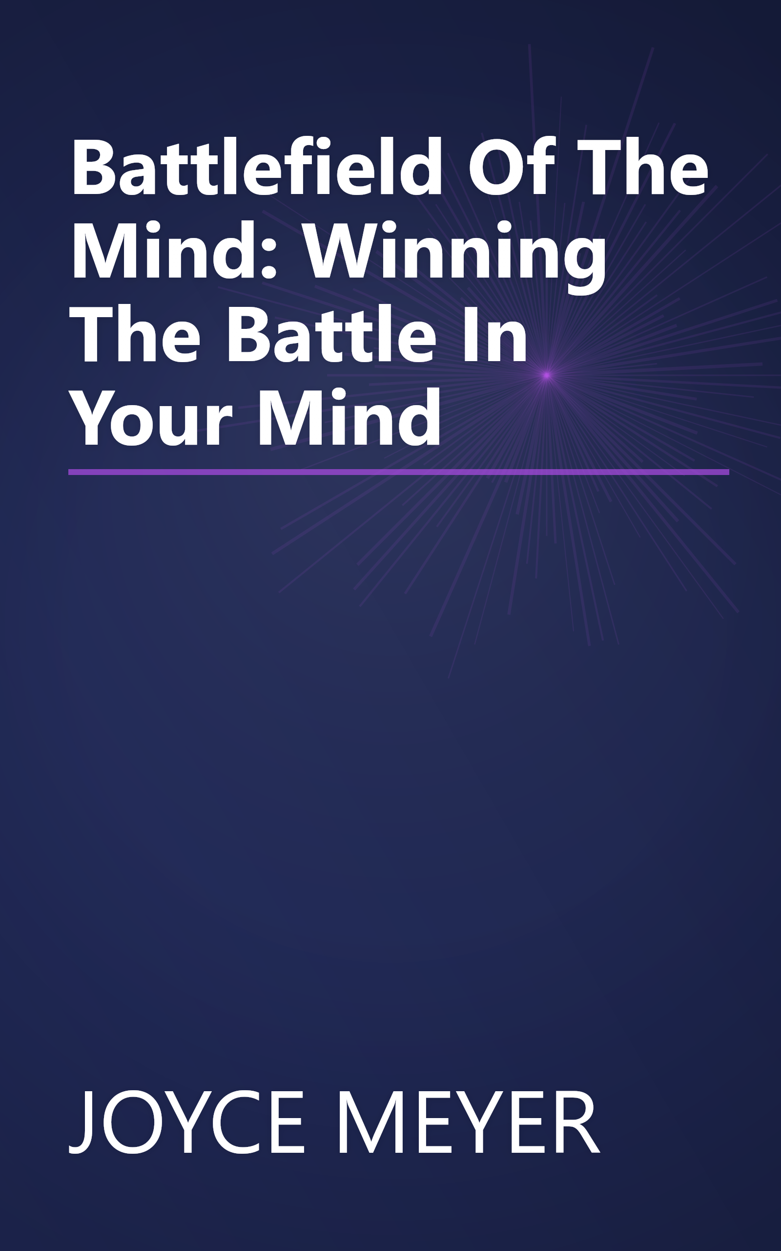 Battlefield Of The Mind: Winning The Battle In Your Mind book cover