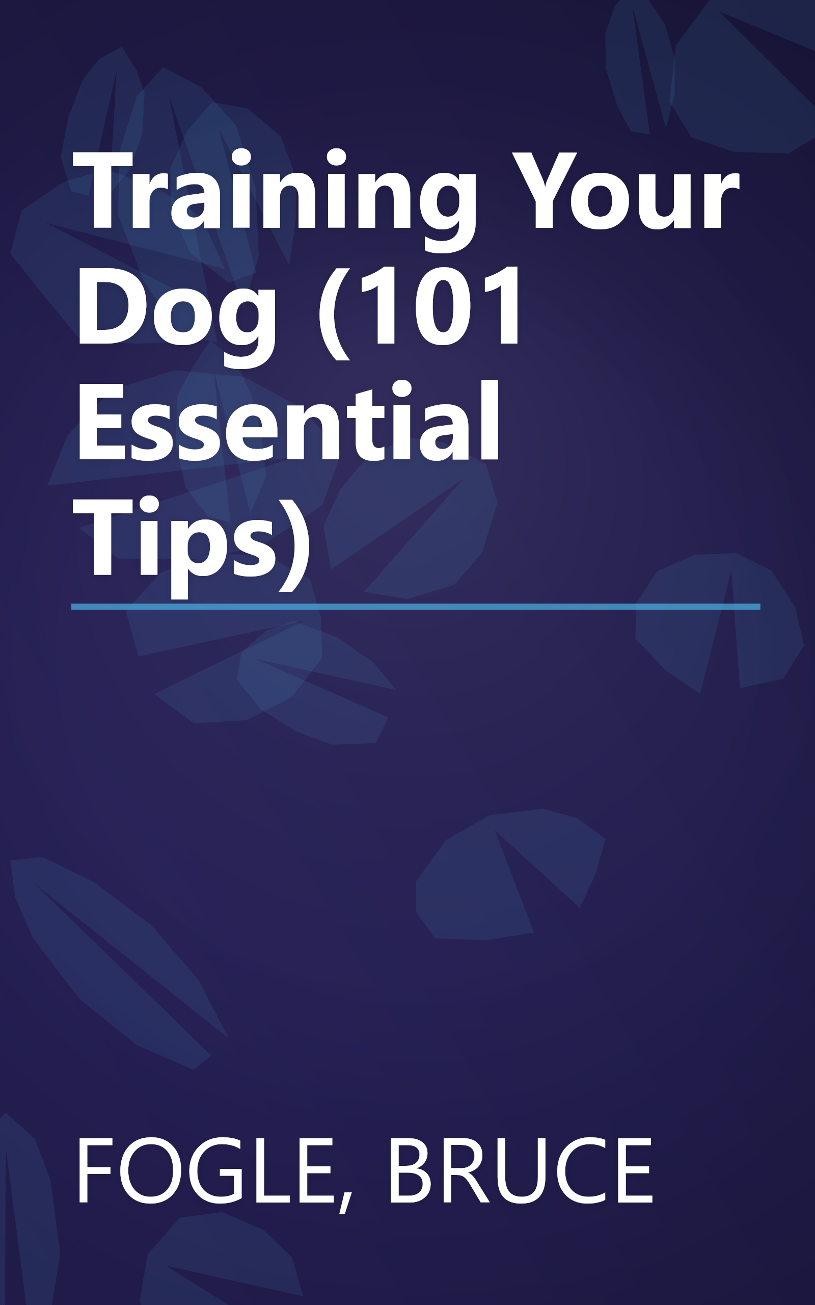 Training Your Dog (101 Essential Tips) book cover
