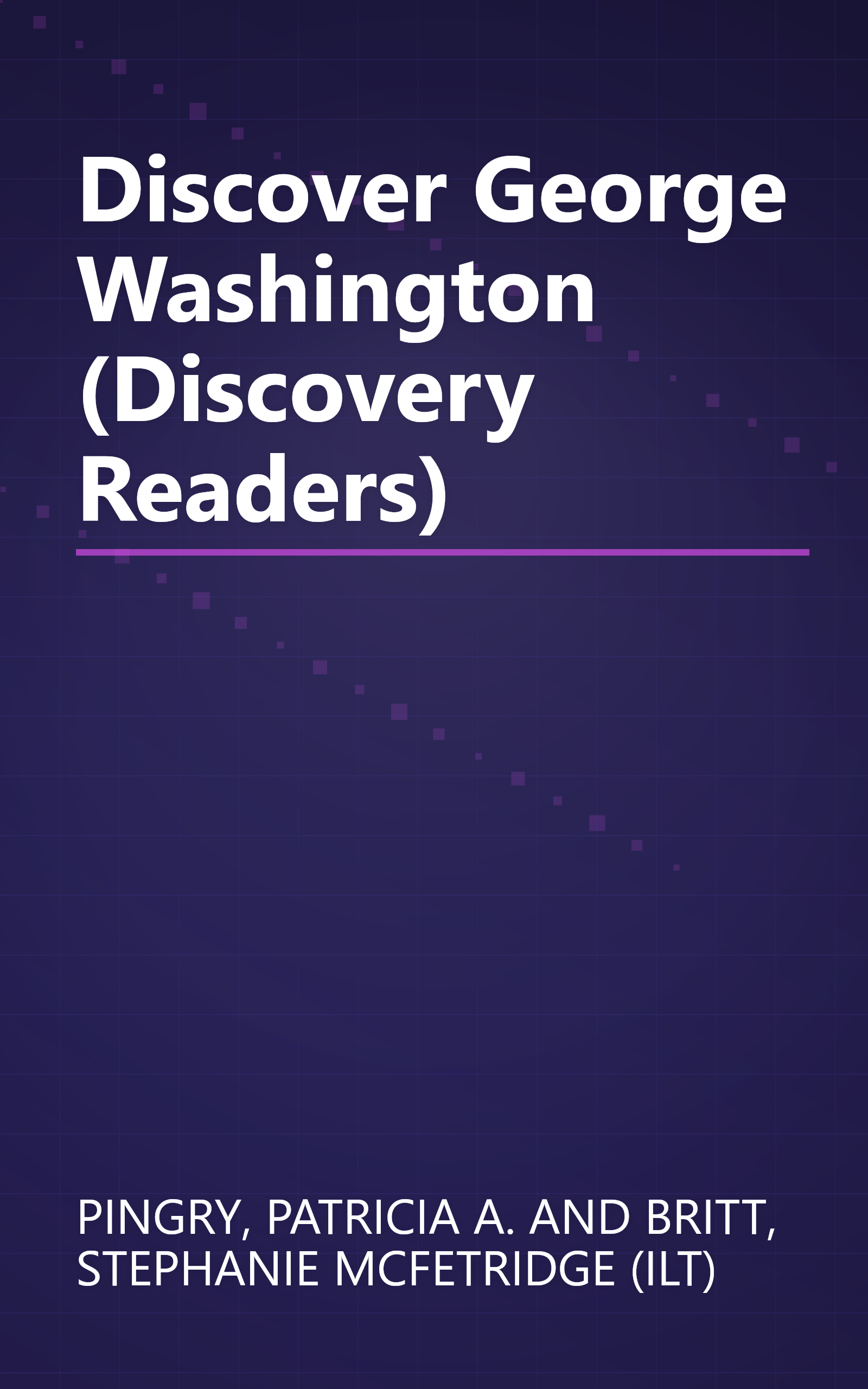 Discover George Washington (Discovery Readers) book cover