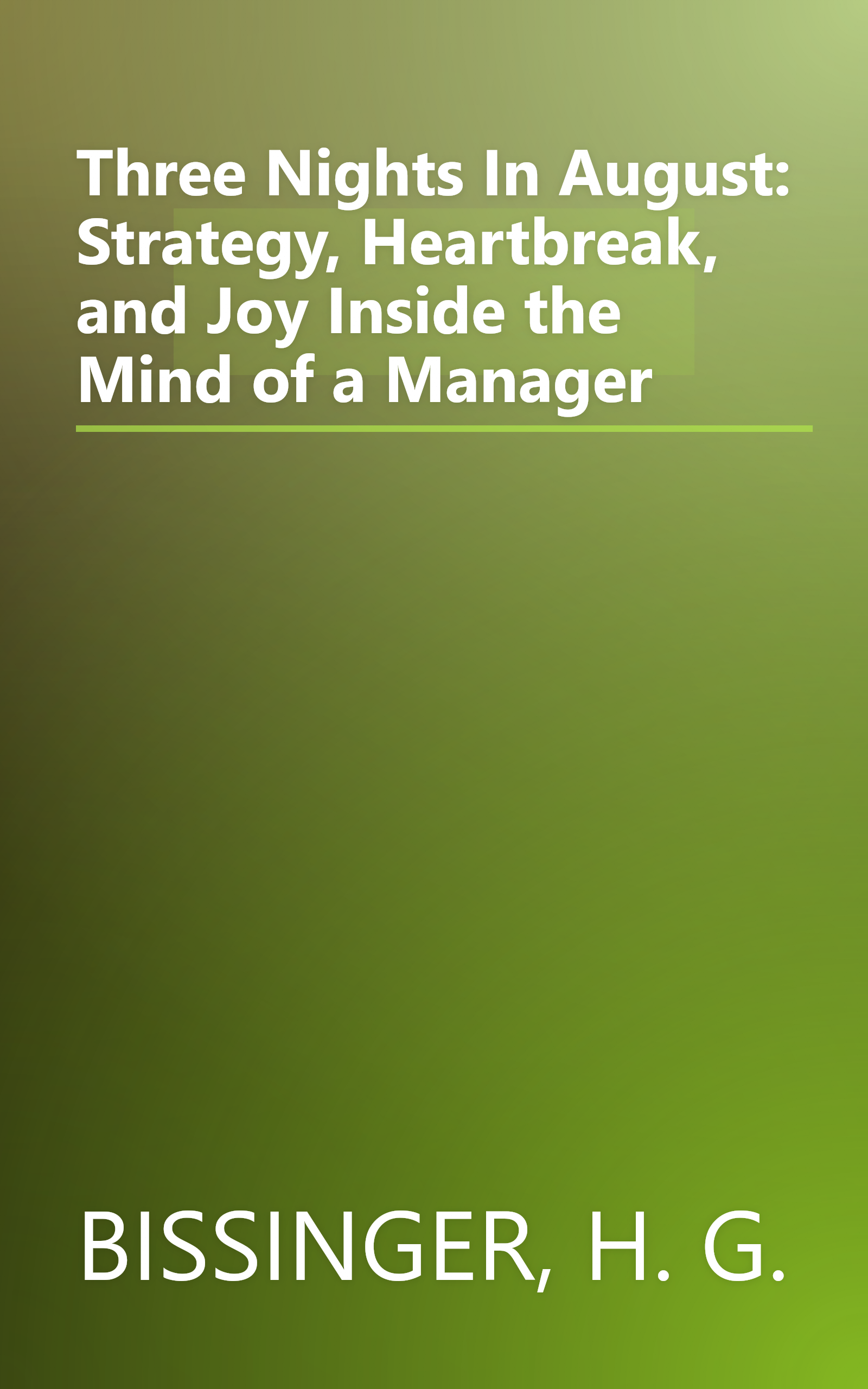 Three Nights In August: Strategy, Heartbreak, and Joy Inside the Mind of a Manager book cover