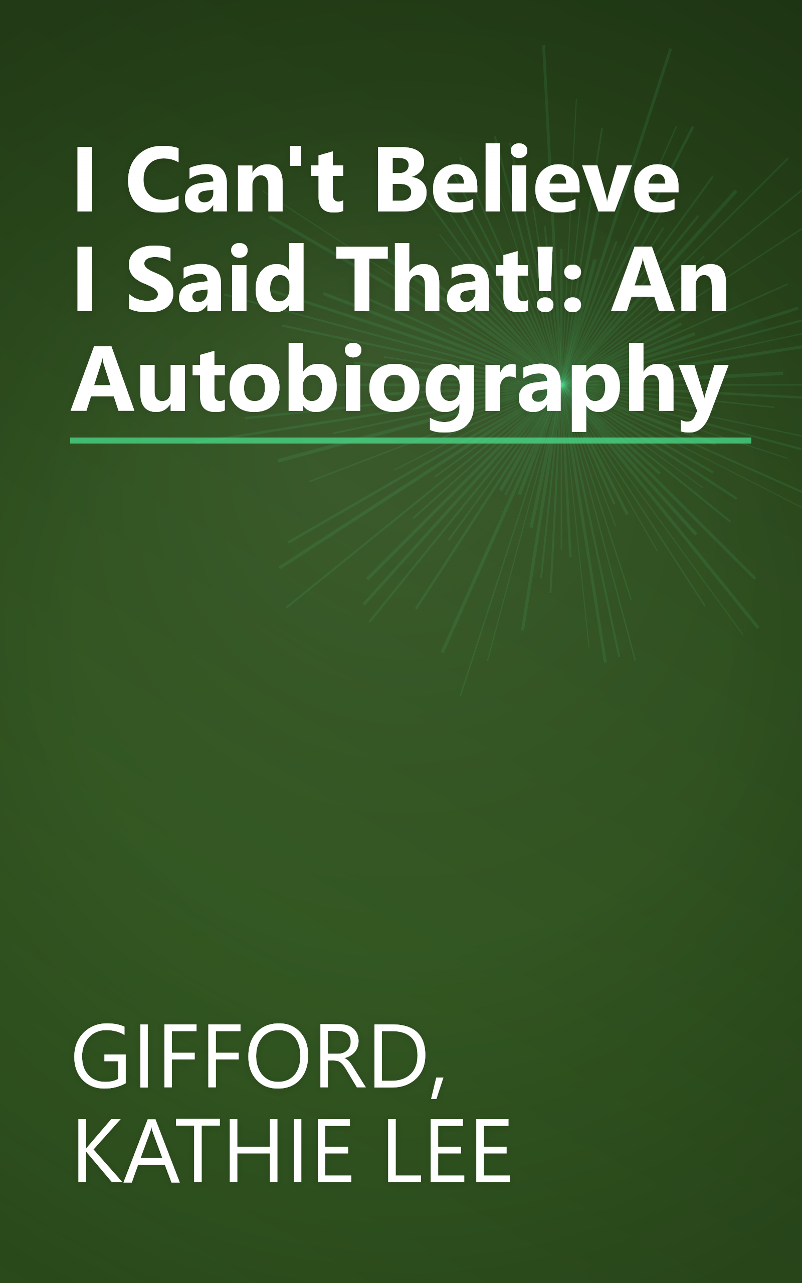 I Can't Believe I Said That!: An Autobiography book cover