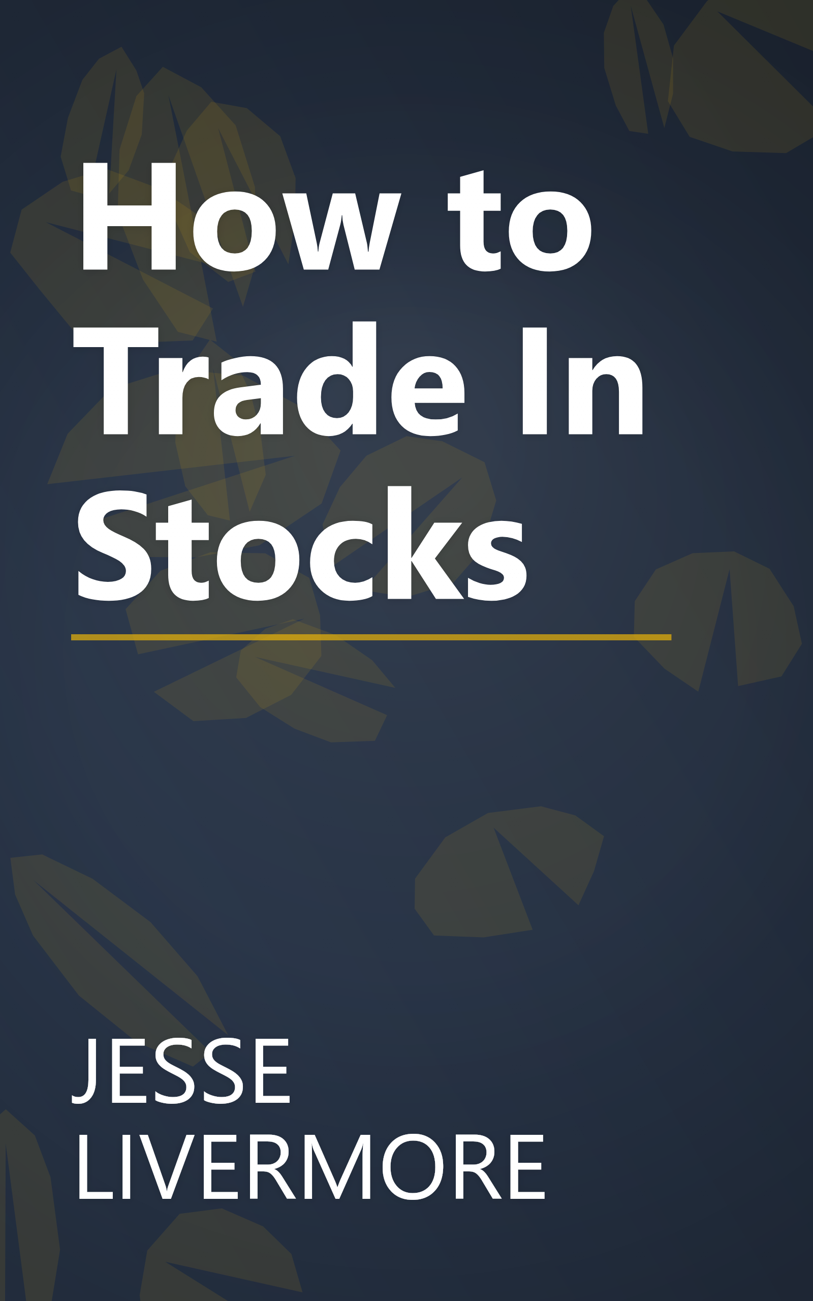 How to Trade In Stocks book cover