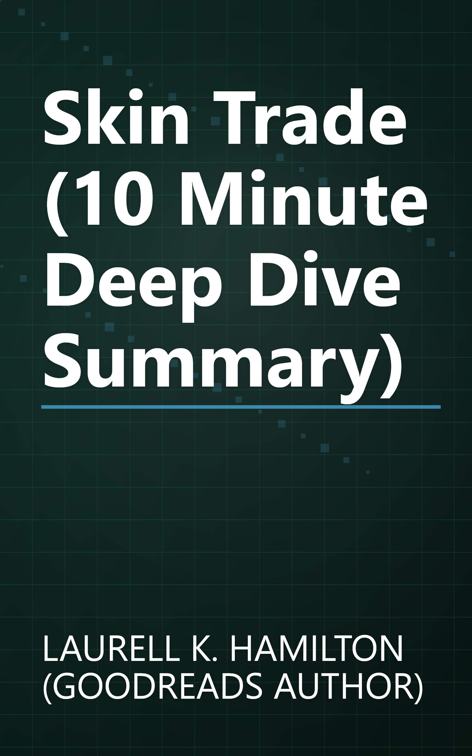 Skin Trade (10 Minute   Deep Dive Summary) book cover