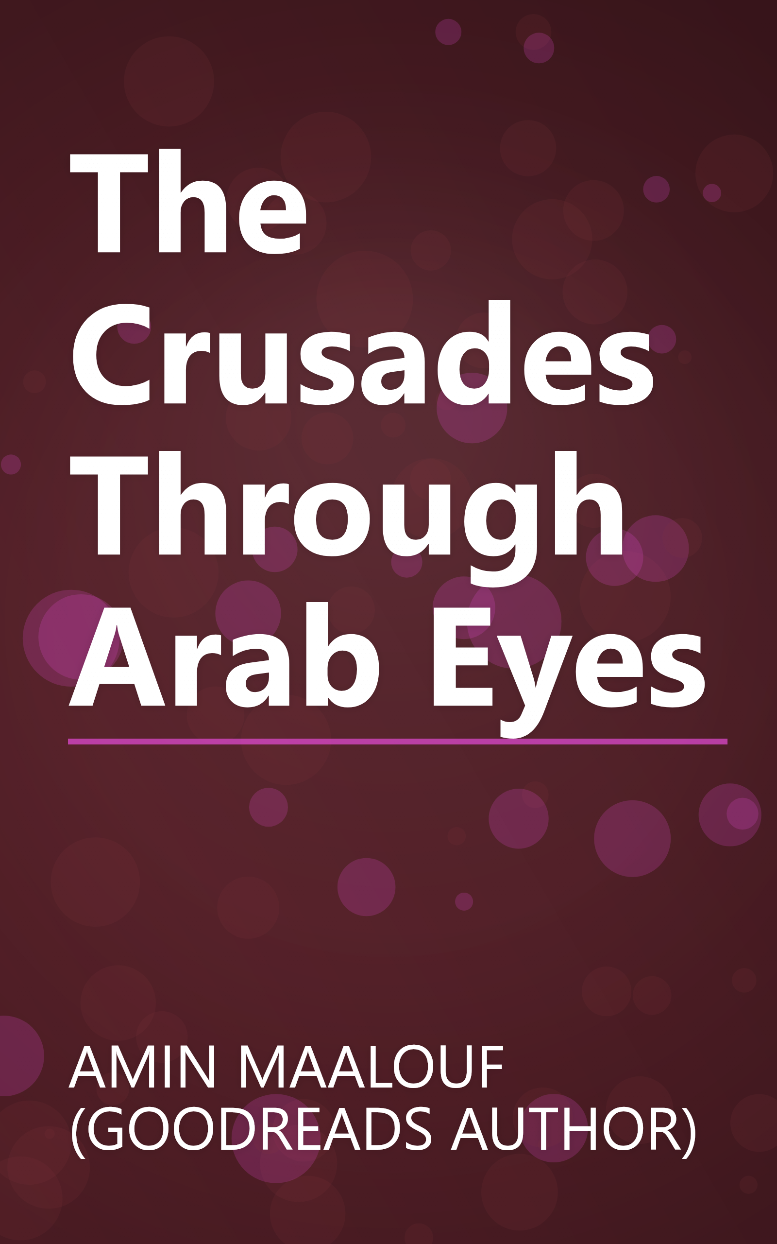 The Crusades Through Arab Eyes book cover