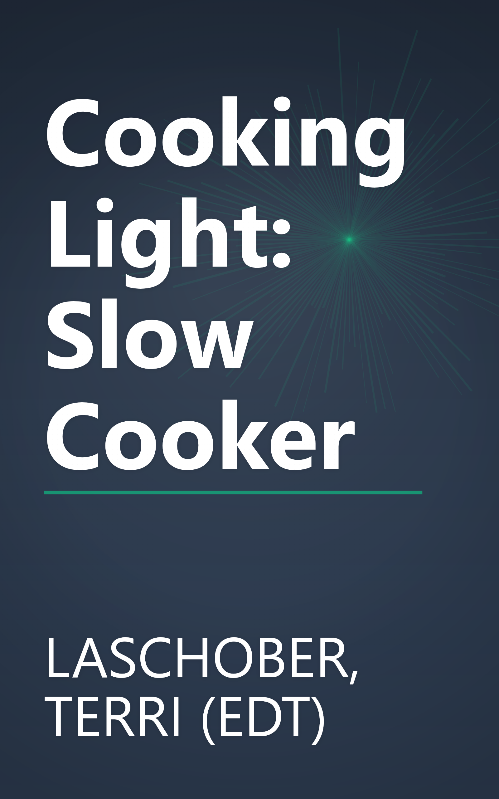 Cooking Light: Slow Cooker book cover